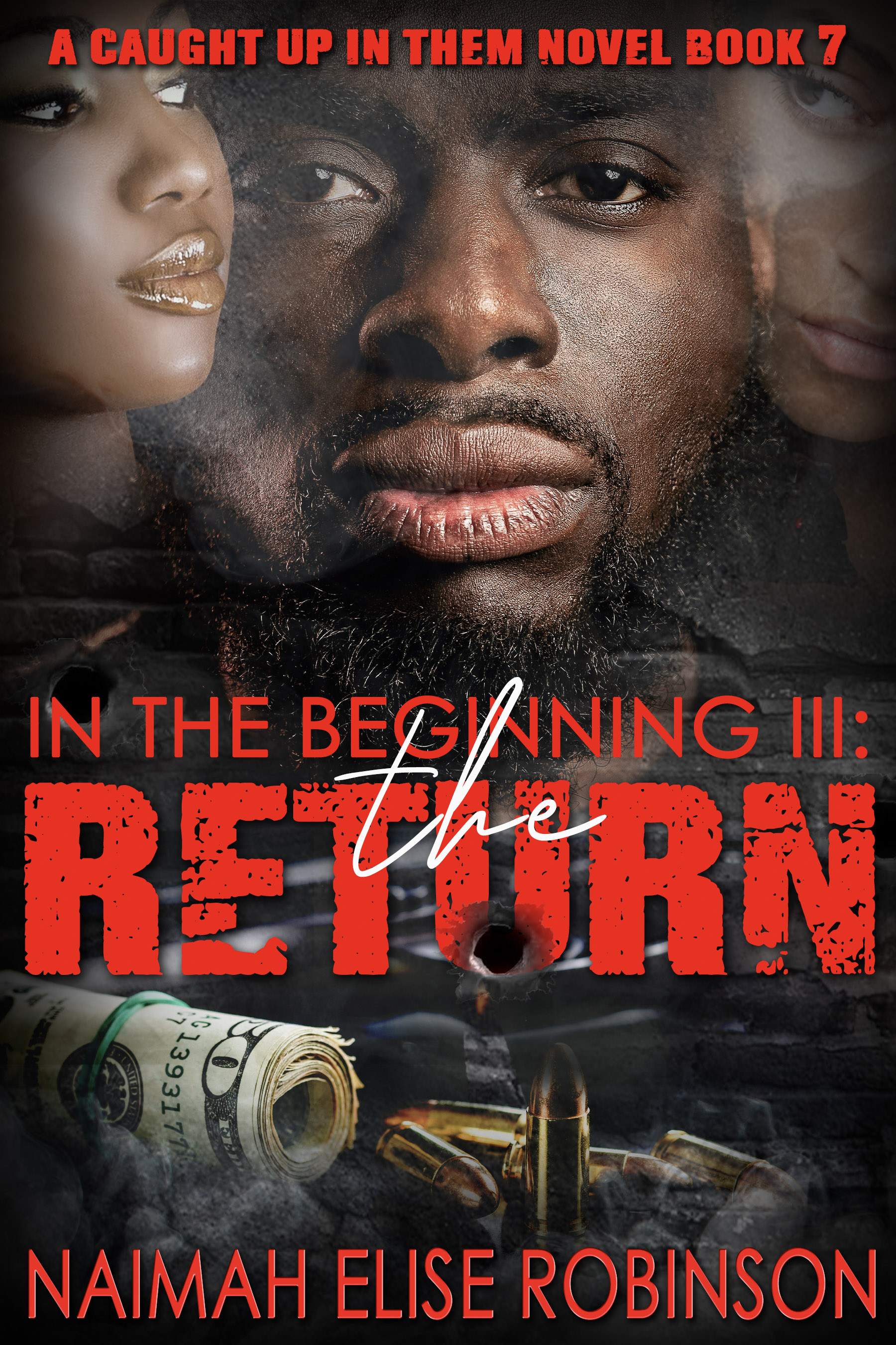 In the Beginning III: The Return: A Caught Up In Them Novel Book 7 by ...