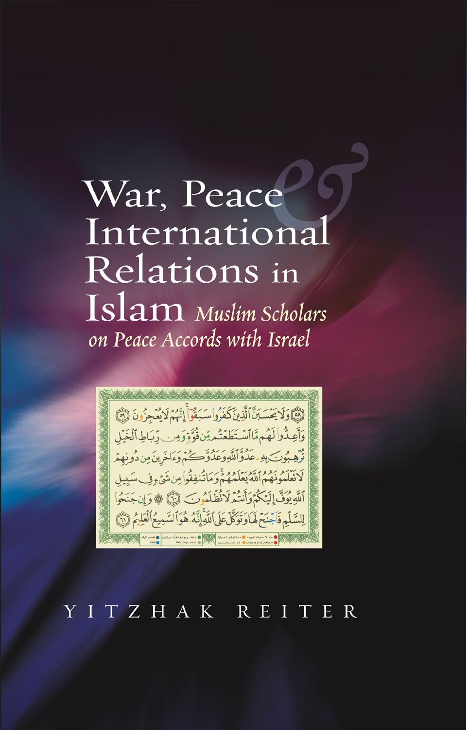 War, Peace & International Relations in Islam: Muslim Scholars on Peace ...
