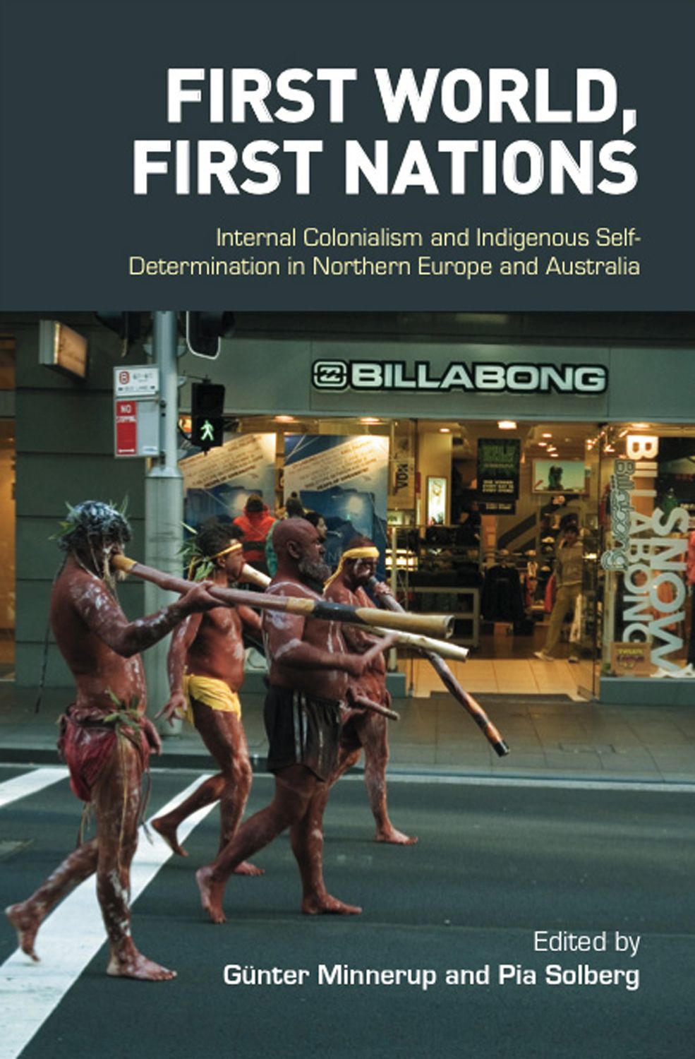 First World, First Nations: Internal Colonialism and Indigenous Self ...