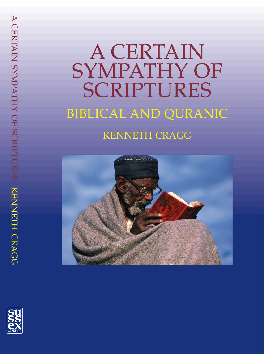 Certain Sympathy of Scriptures: Biblical and Quranic by Kenneth Cragg ...