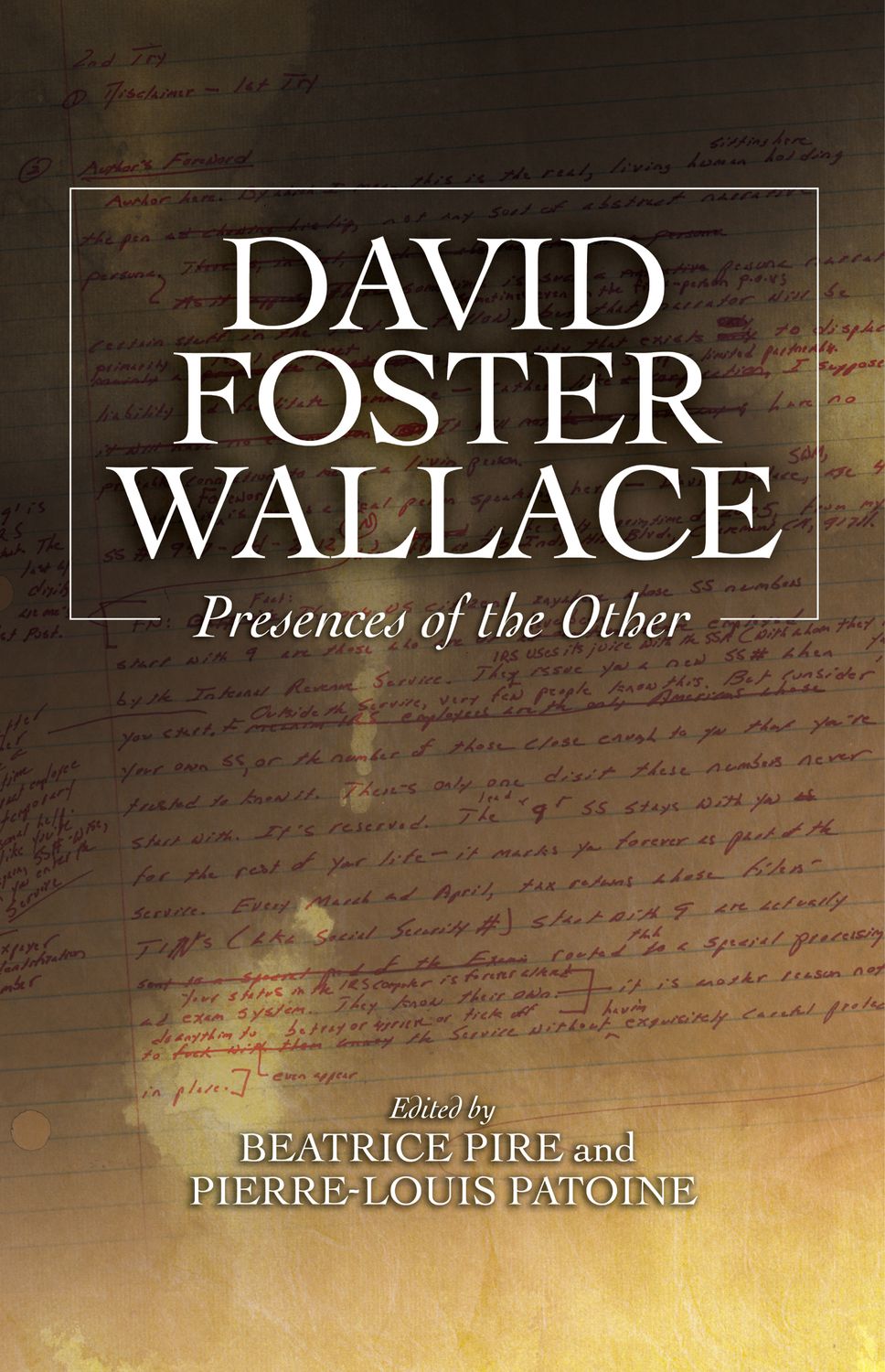 David Foster Wallace: Presences of the Other by Béatrice Pire | Goodreads