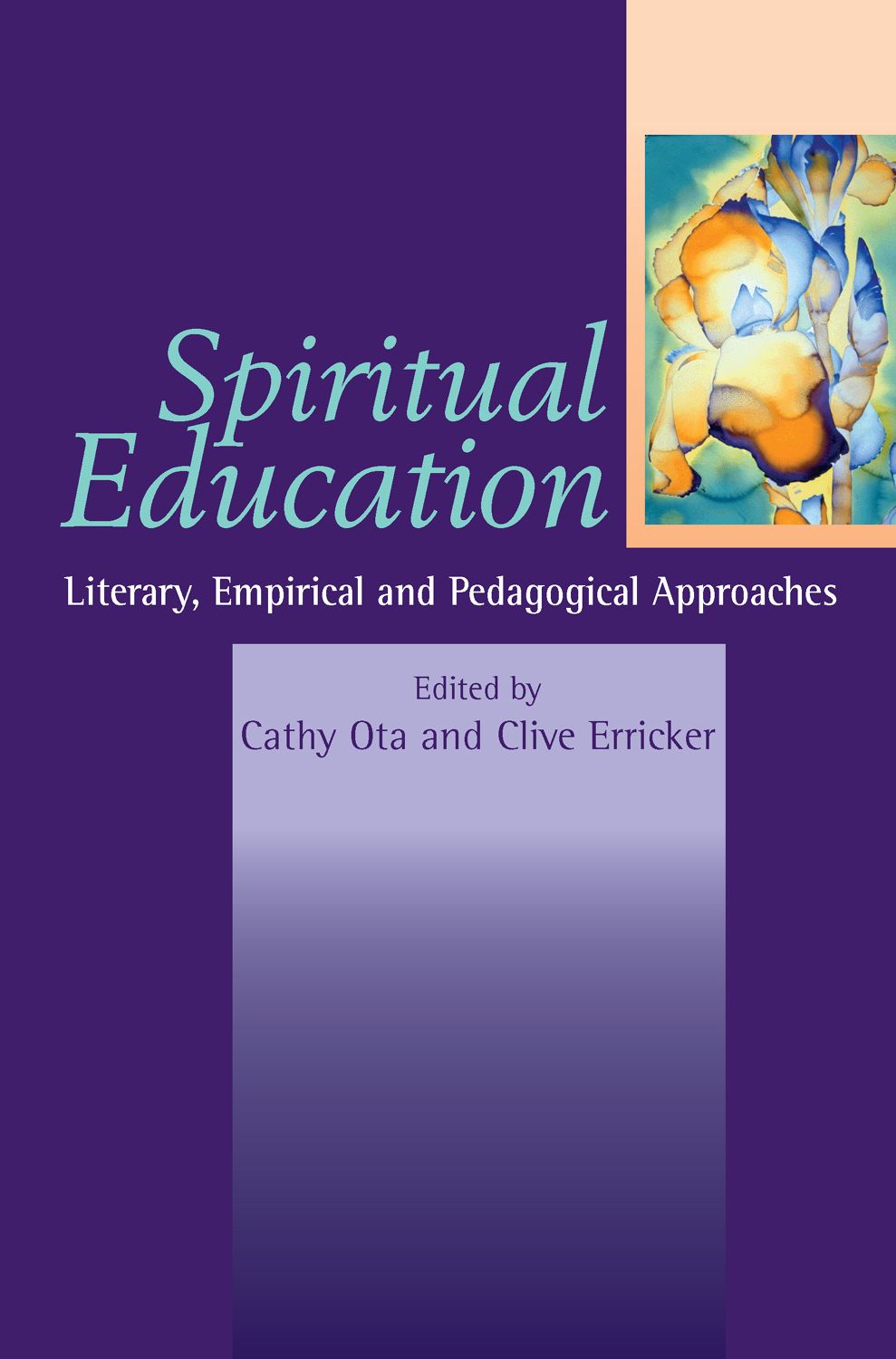 Spiritual Education: Literary, Empirical and Pedagogical Approaches by ...