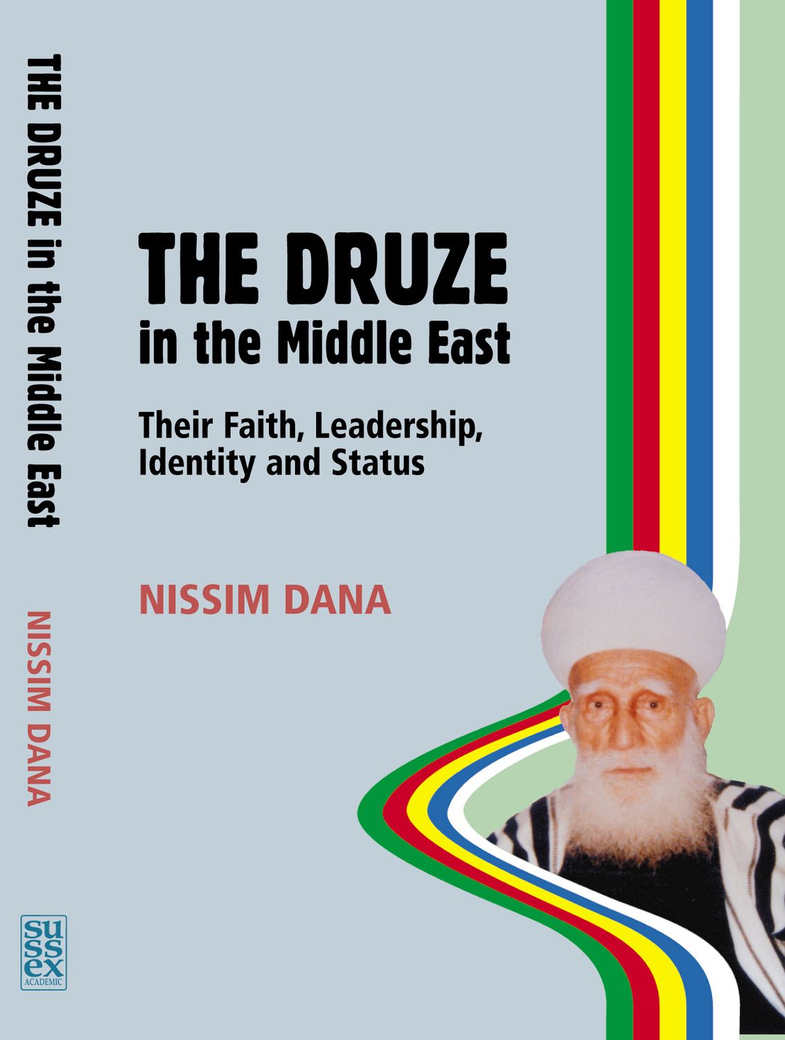 Druze in the Middle East: Their Faith, Leadership, Identity and Status ...