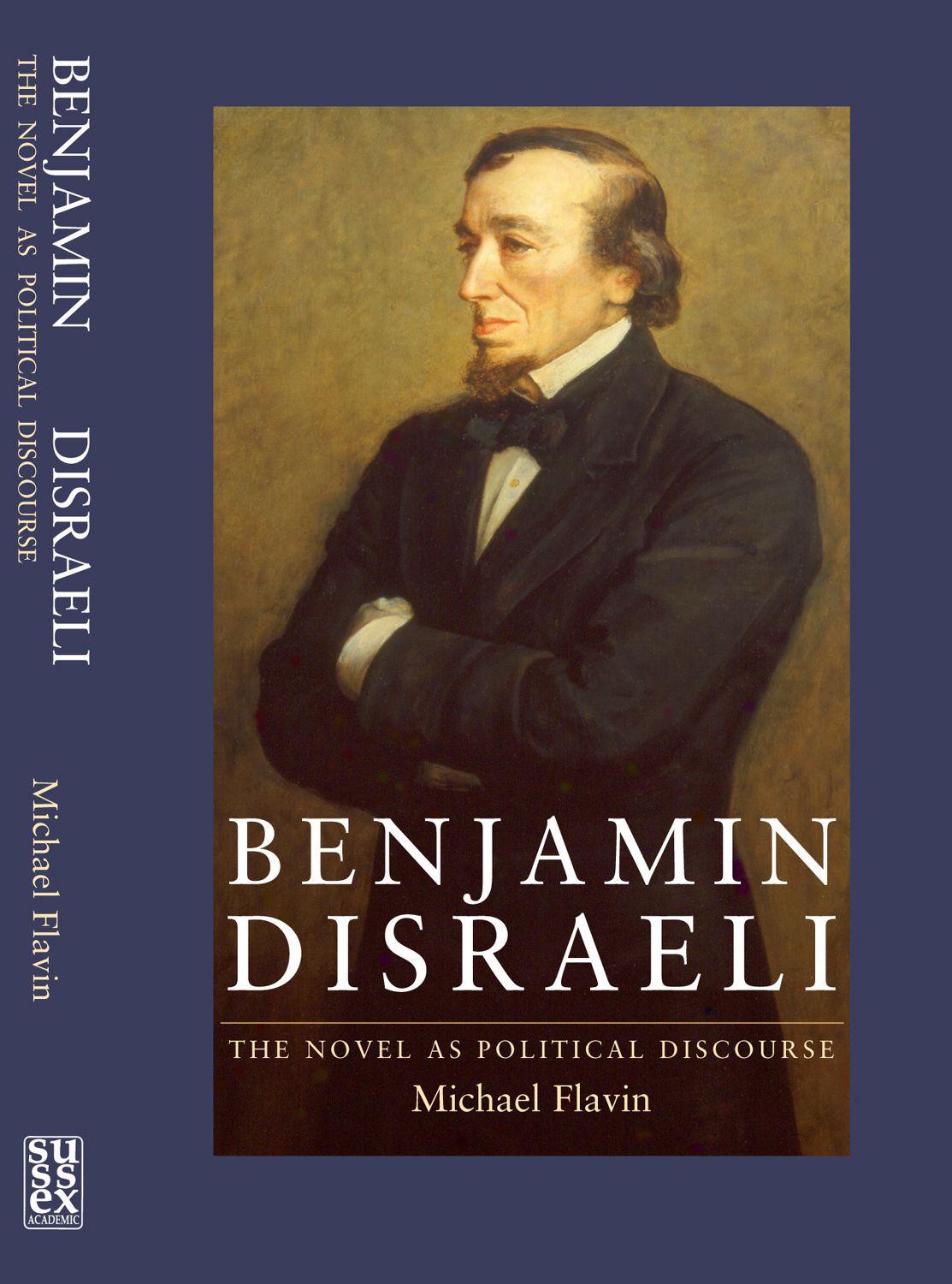 Benjamin Disraeli: The Novel as Political Discourse by Michael Flavin ...