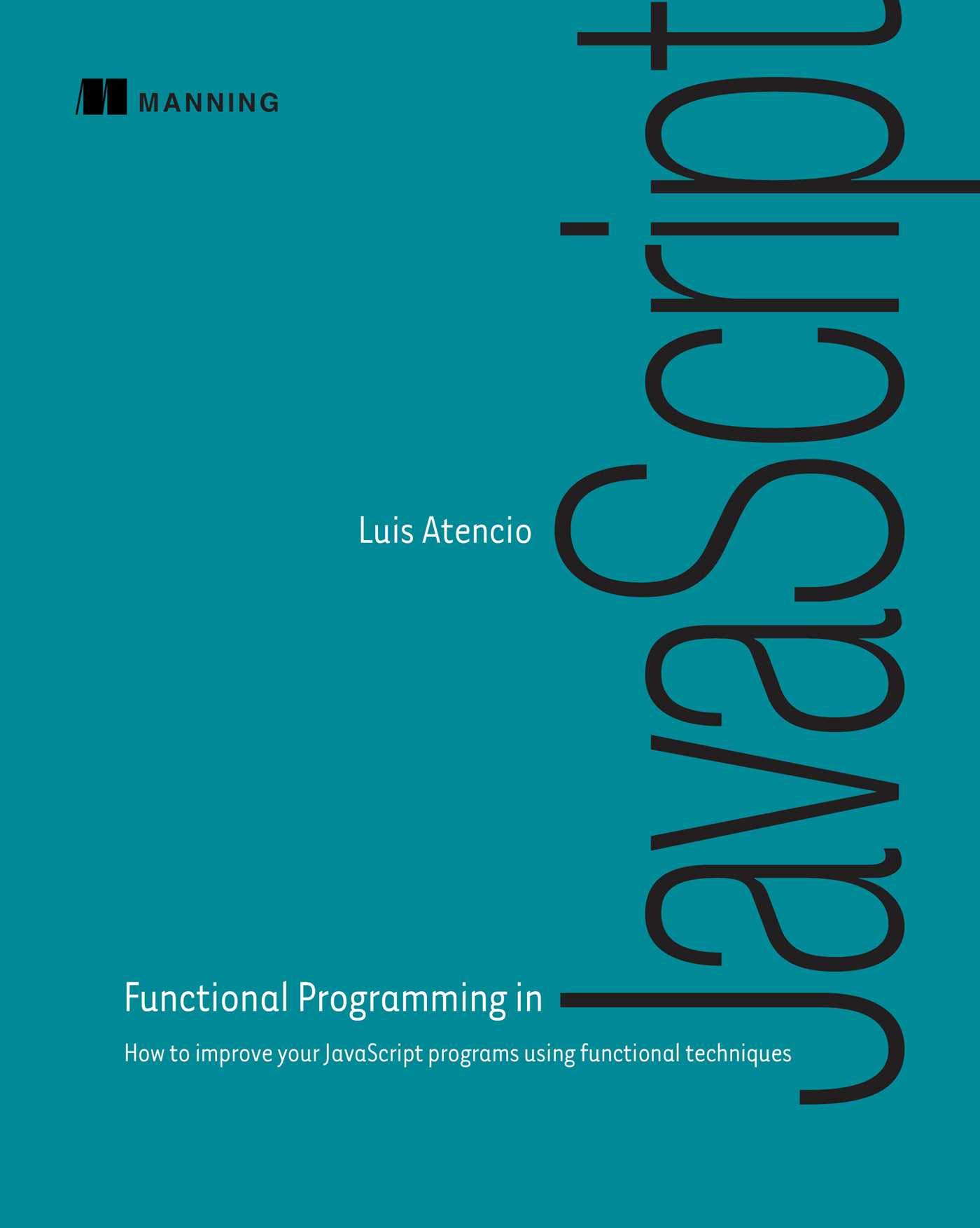 Functional Programming In JavaScript How To Improve Your JavaScript functional-programming-in-javascript-how-to-improve-your-javascript