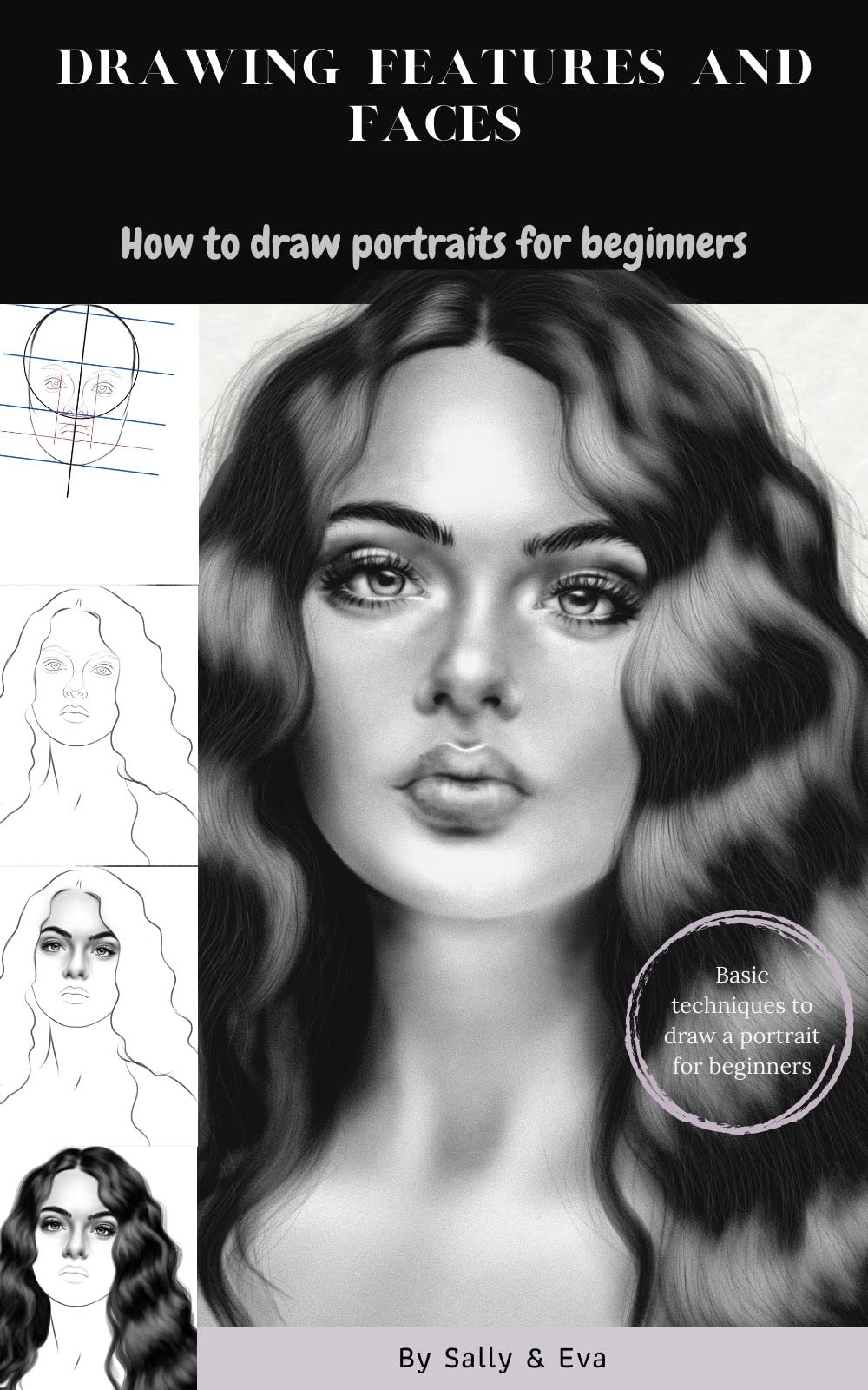 Drawing Features And Faces: How To Draw Portraits For Beginners by ...