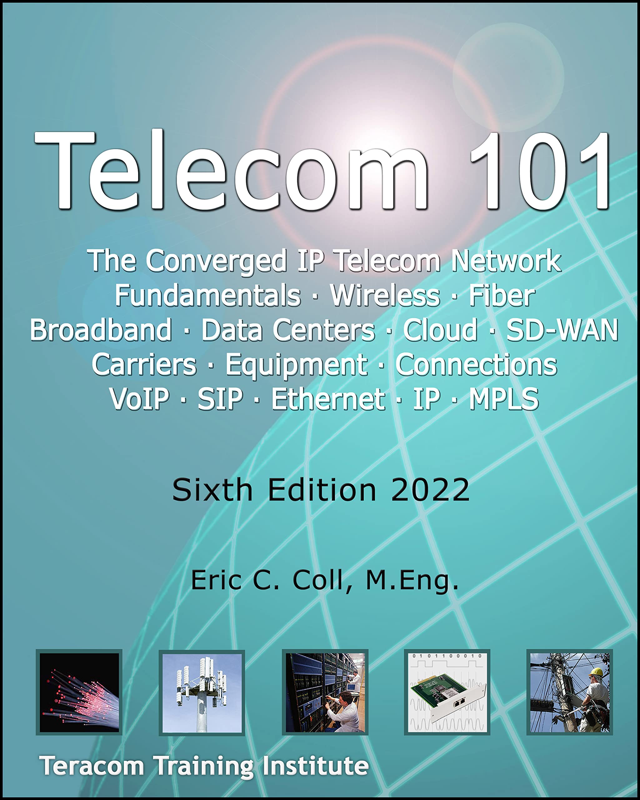 Telecom 101: Sixth Edition 2022. High-Quality Reference Book Covering ...