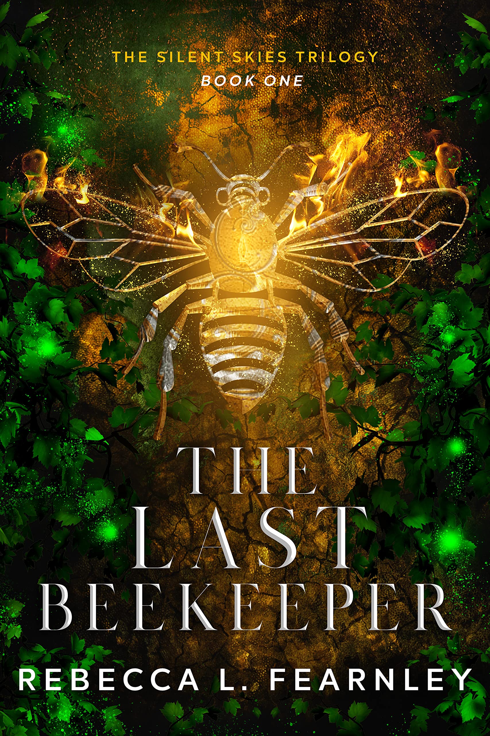 The Last Beekeeper: A YA Dystopian Novel by Rebecca L. Fearnley | Goodreads
