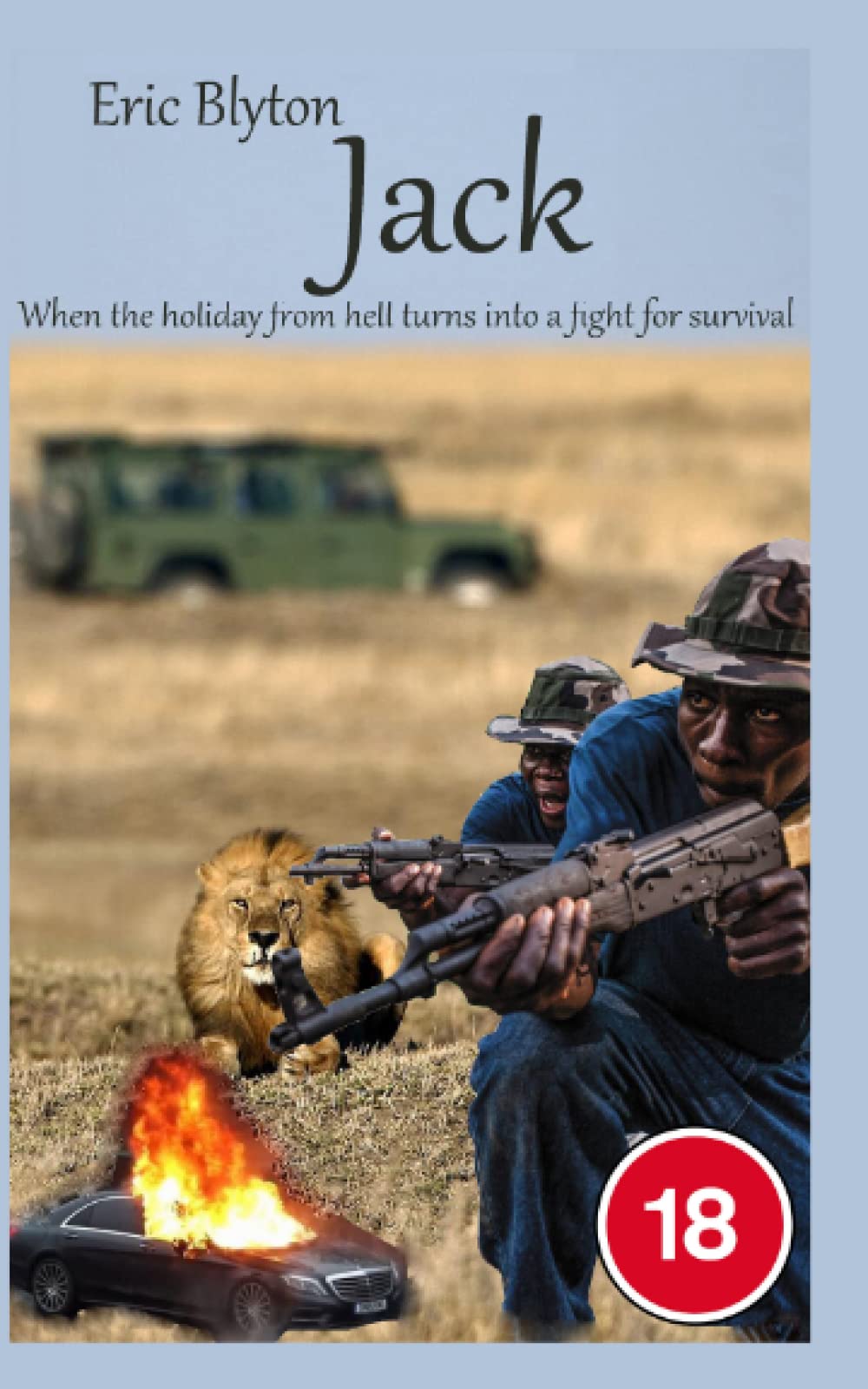 Jack: When the holiday from hell turns into a fight for survival by ...