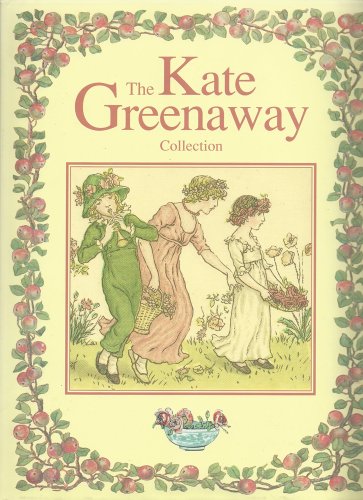 Kate Greenaway Collection by Kate Greenaway | Goodreads