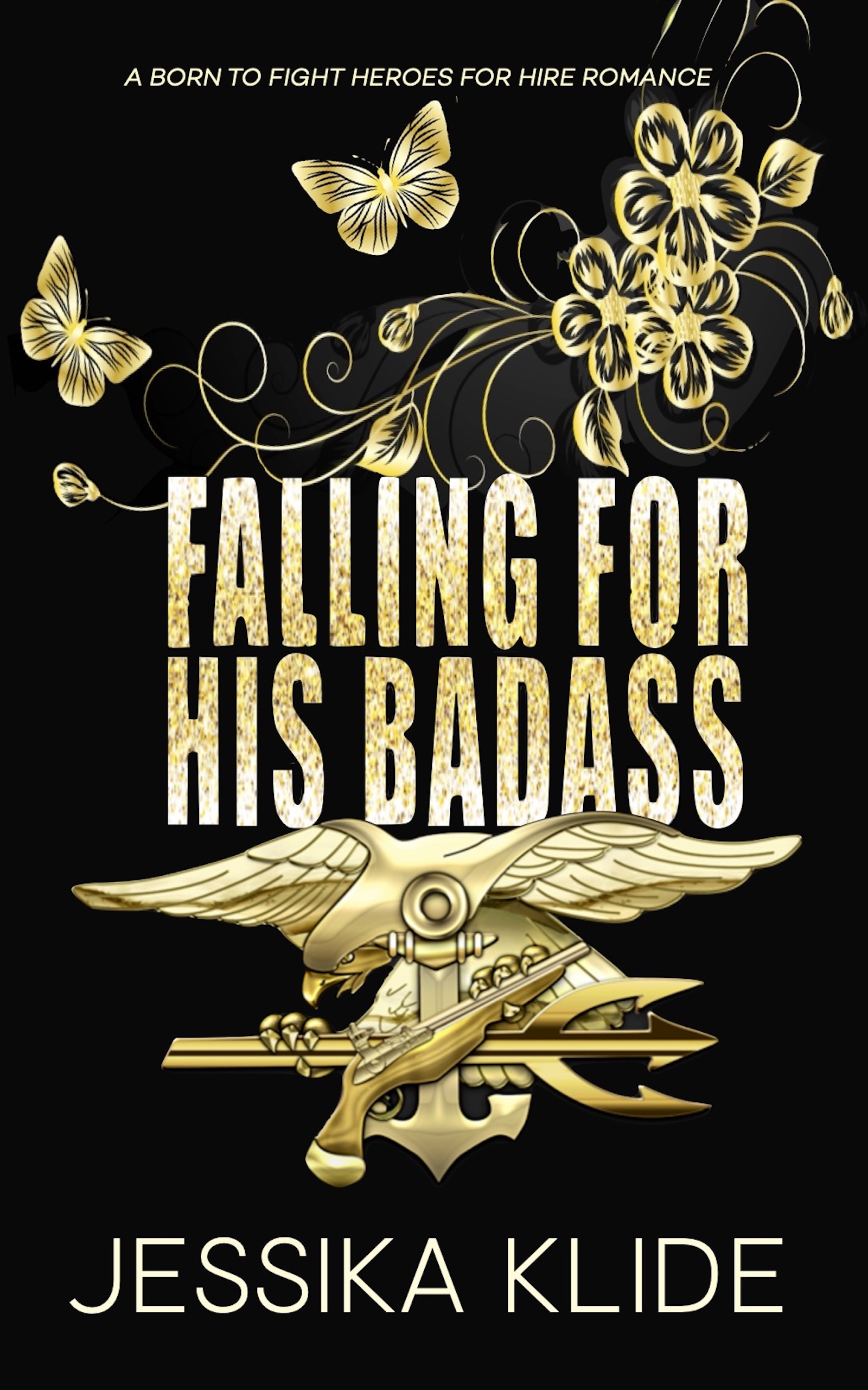 Falling For His Badass by Jessika Klide | Goodreads