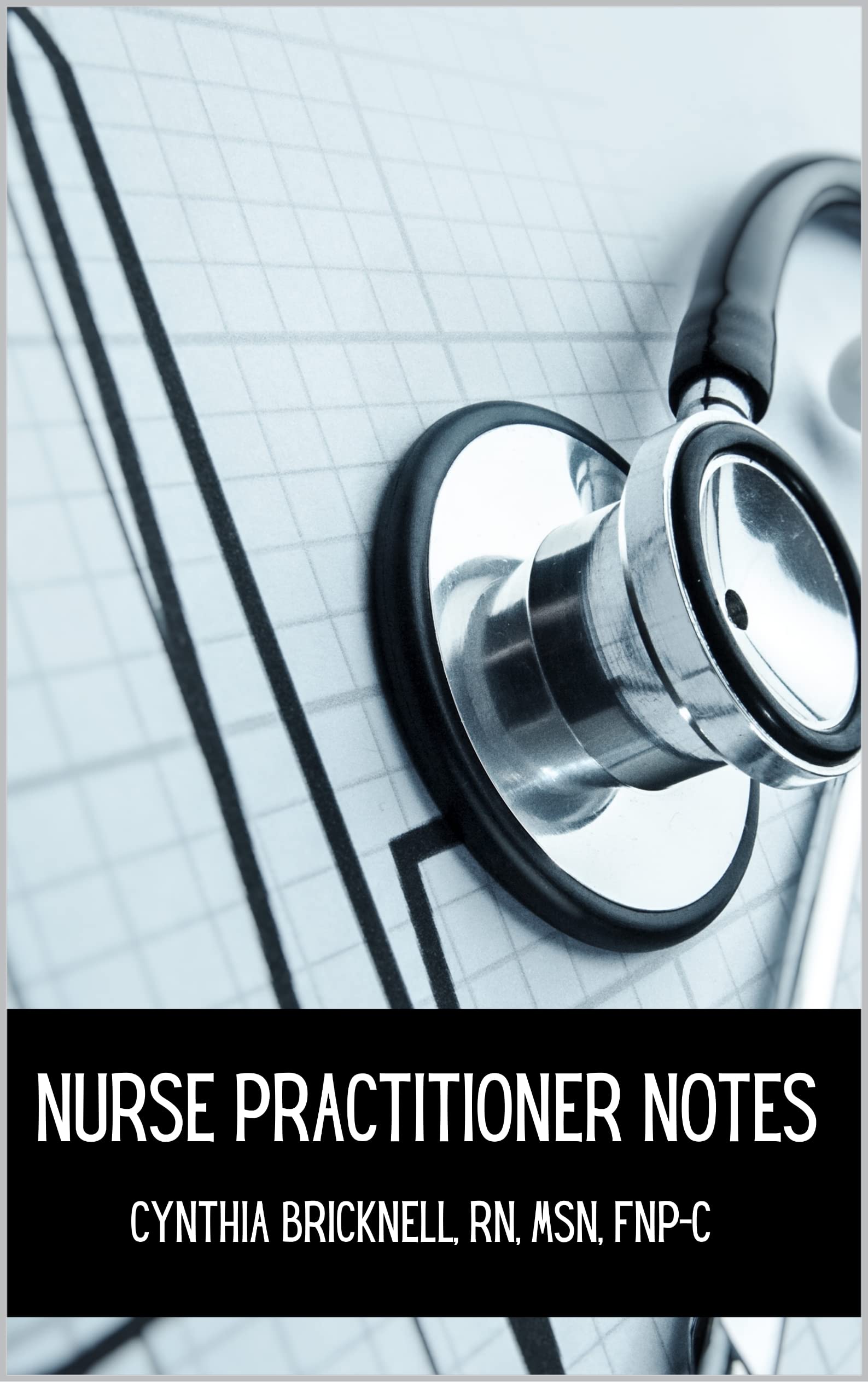 Nurse Practitioner Notes by Cynthia Bricknell | Goodreads