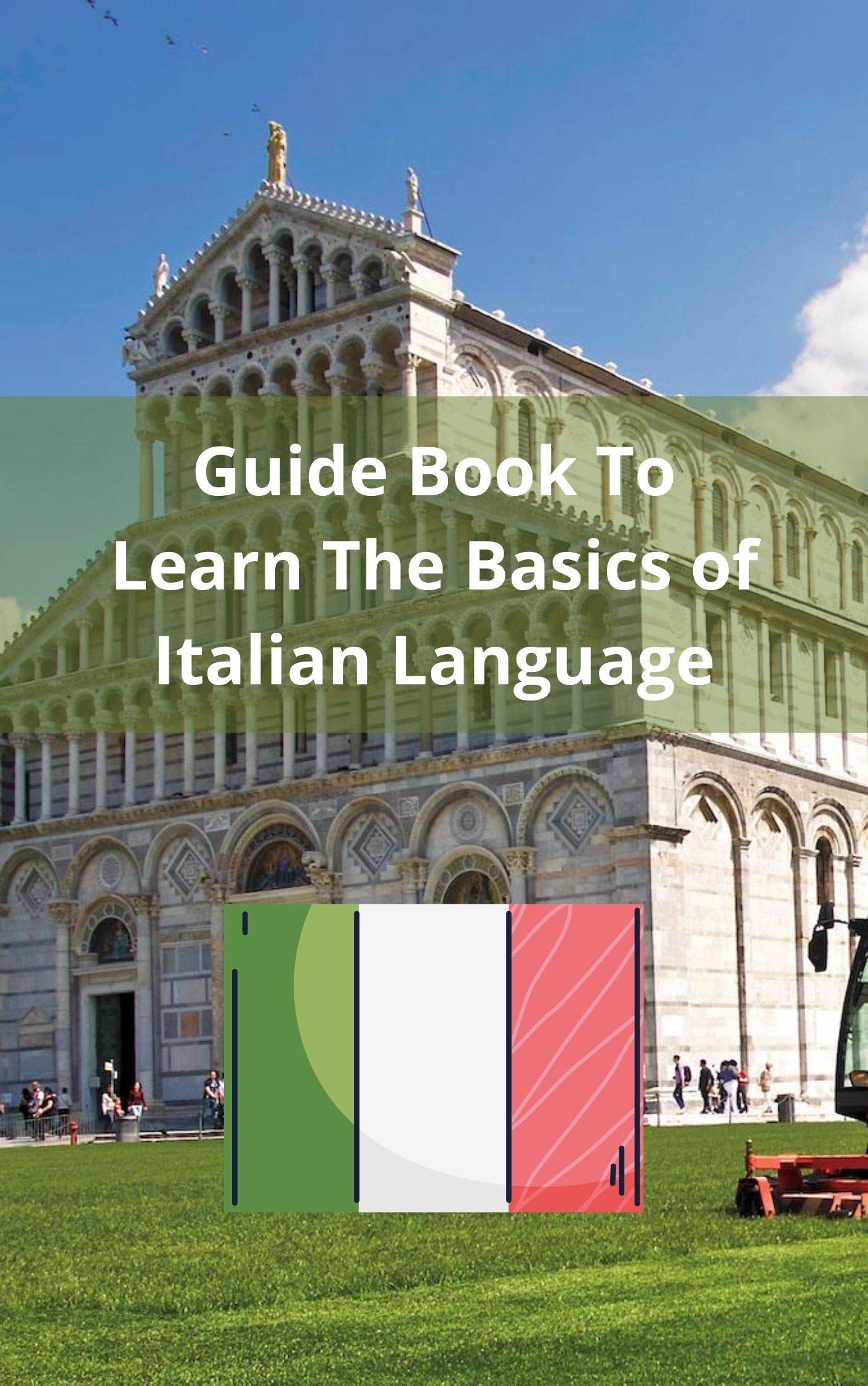 Guide Book To Learn The Basics of Italian Language by Walter Twin ...