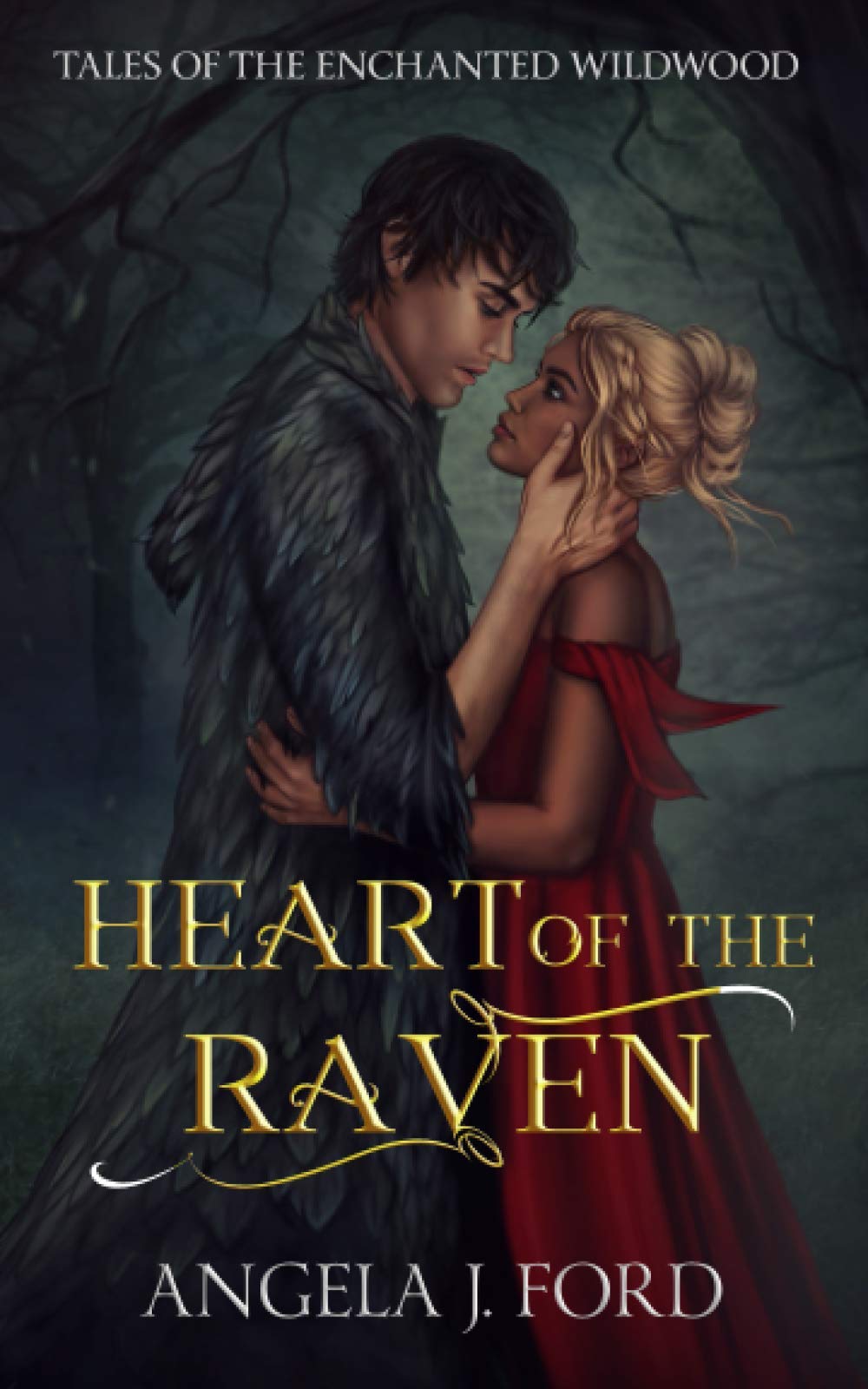 Heart of the Raven: A Fairy Tale Romance by Angela J. Ford | Goodreads