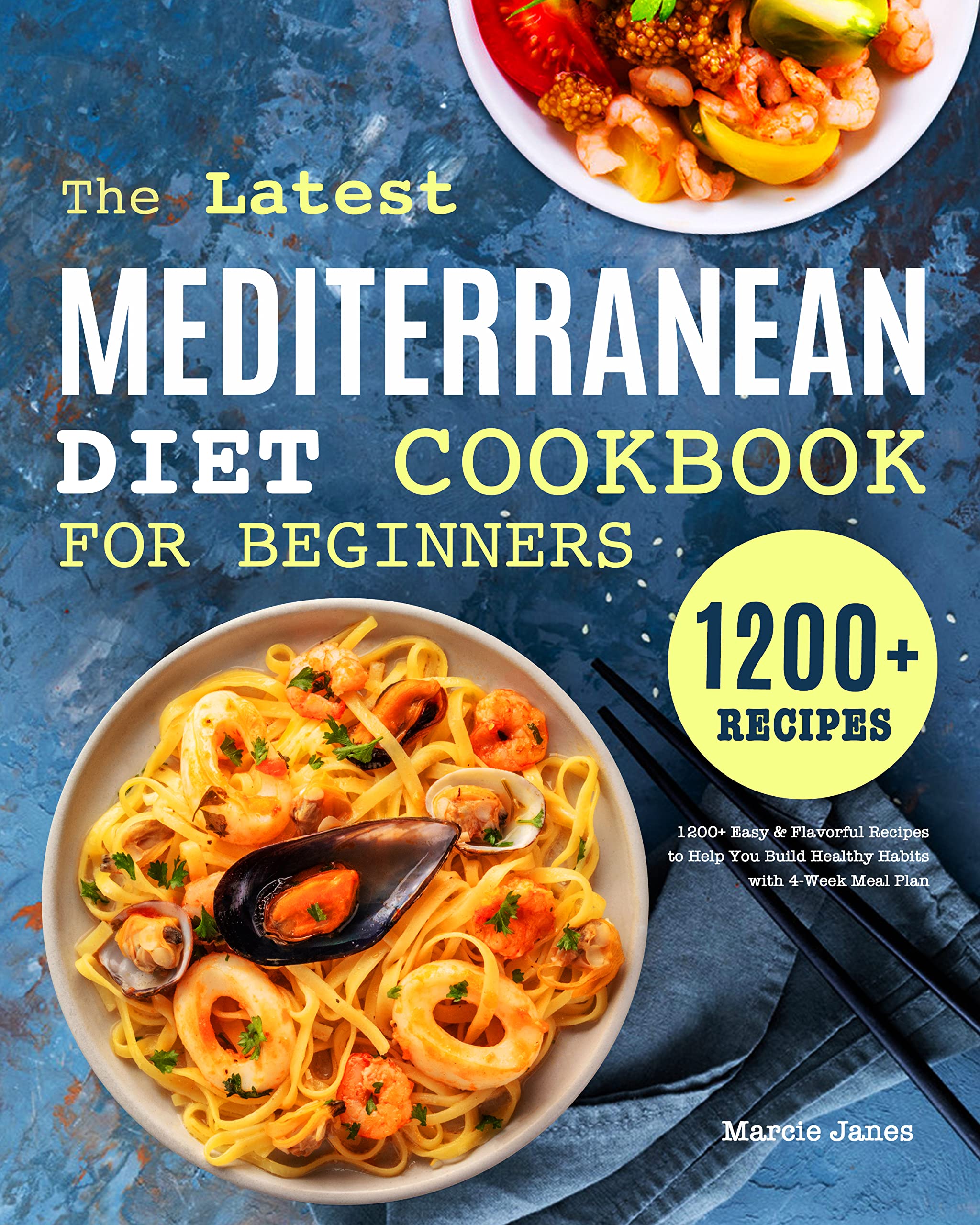 The Latest Mediterranean Diet Cookbook for Beginners: 1200+ Easy ...