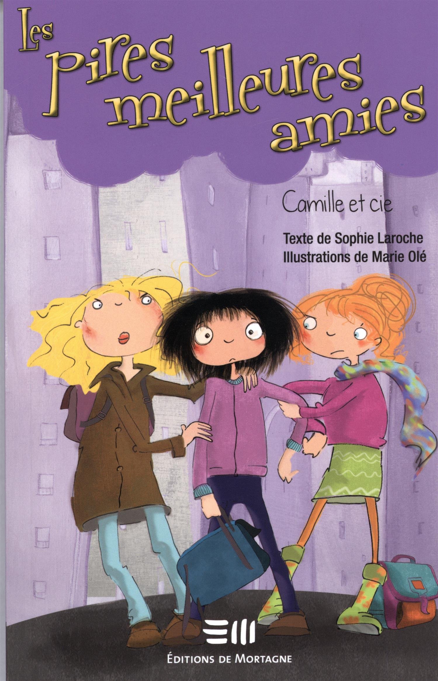 Les pires meilleures amies (Camille et cie) (Frenc by Sophie Laroche ...