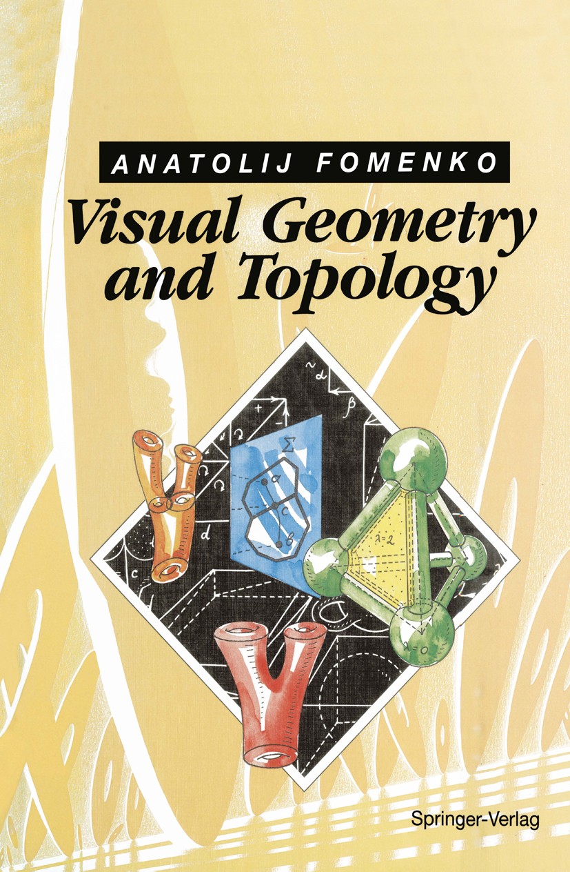 Visual Geometry and Topology by Anatolij T. Fomenko A. T. Fomenko ...