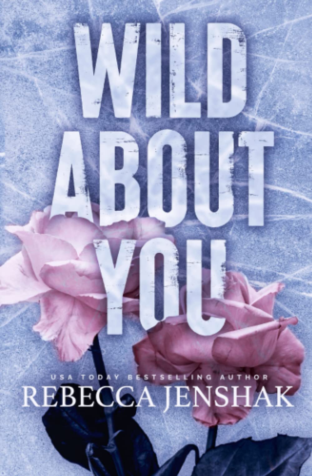 Wild About You: Special Edition (Wildcat Hockey) by Rebecca Jenshak ...