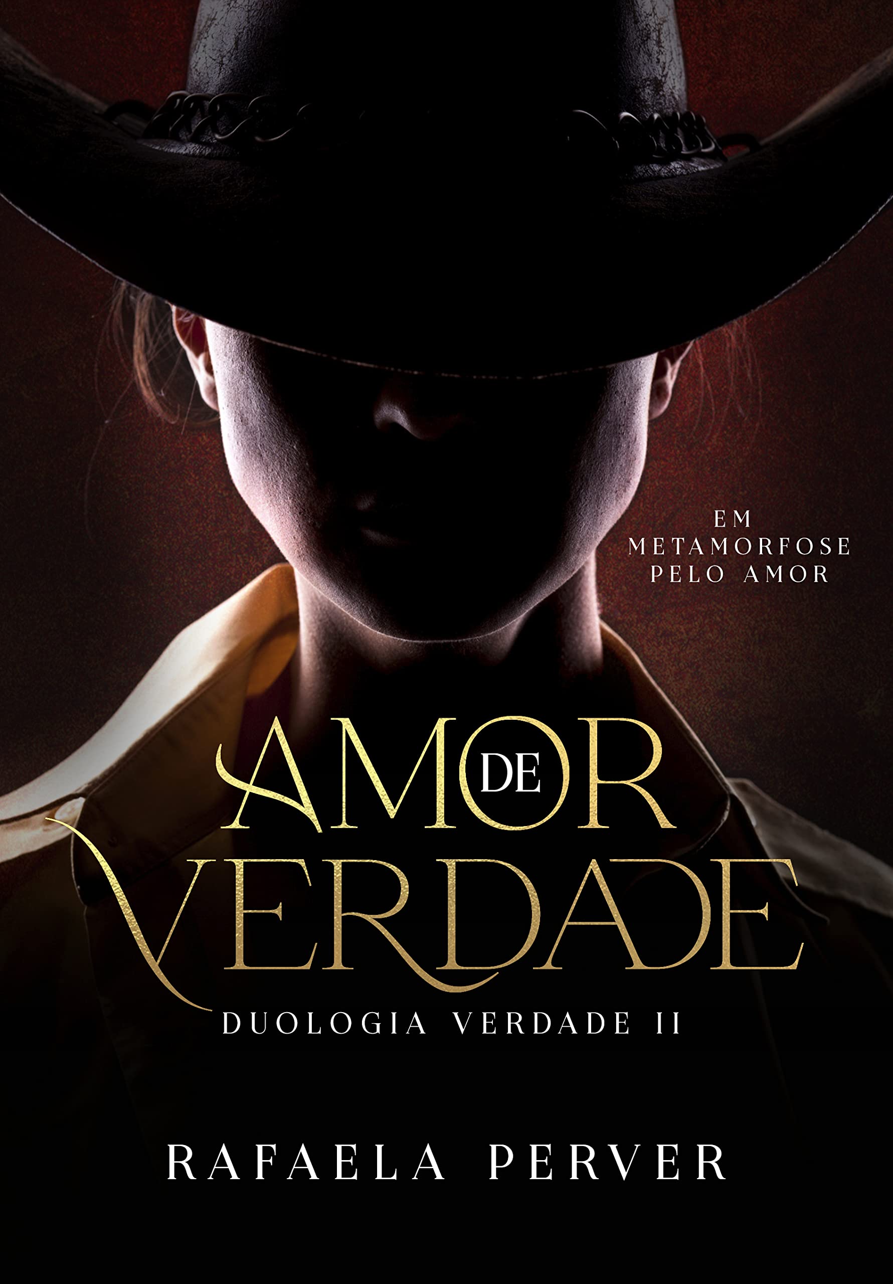 Amor De Verdade: Duologia Verdade (Livro 2) by Rafaela Perver | Goodreads
