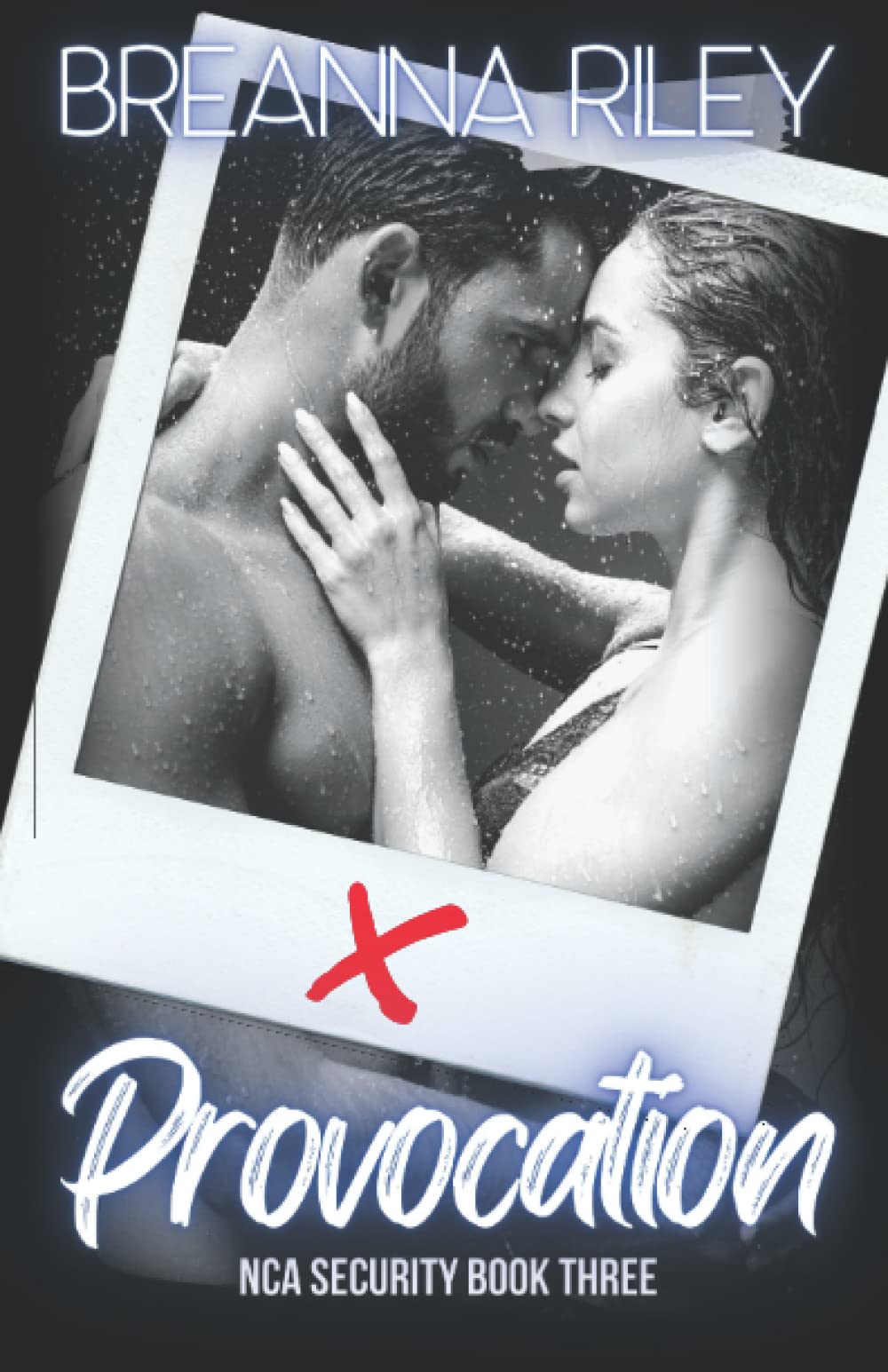 Provocation: NCA Security Series Book Three by Breanna Riley | Goodreads
