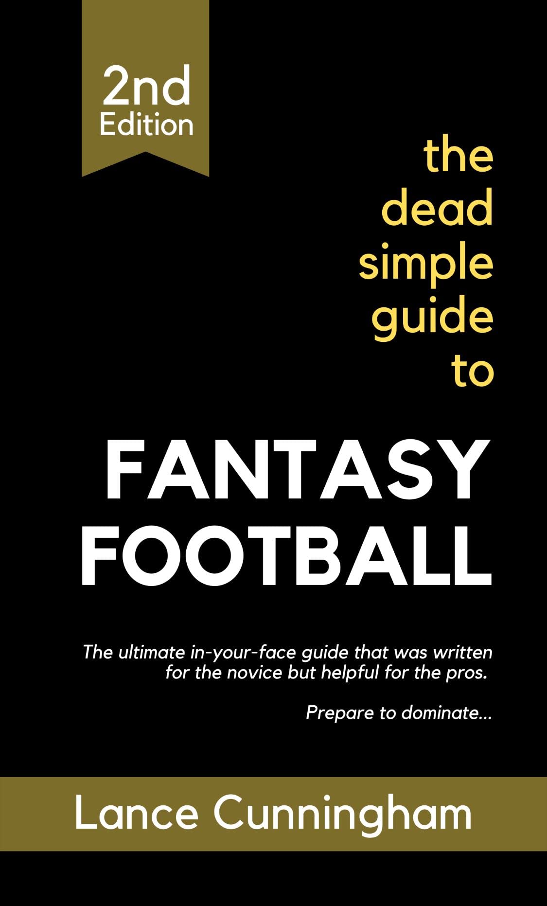 Fantasy Football: A Dead Simple Guide by Lance Cunningham | Goodreads