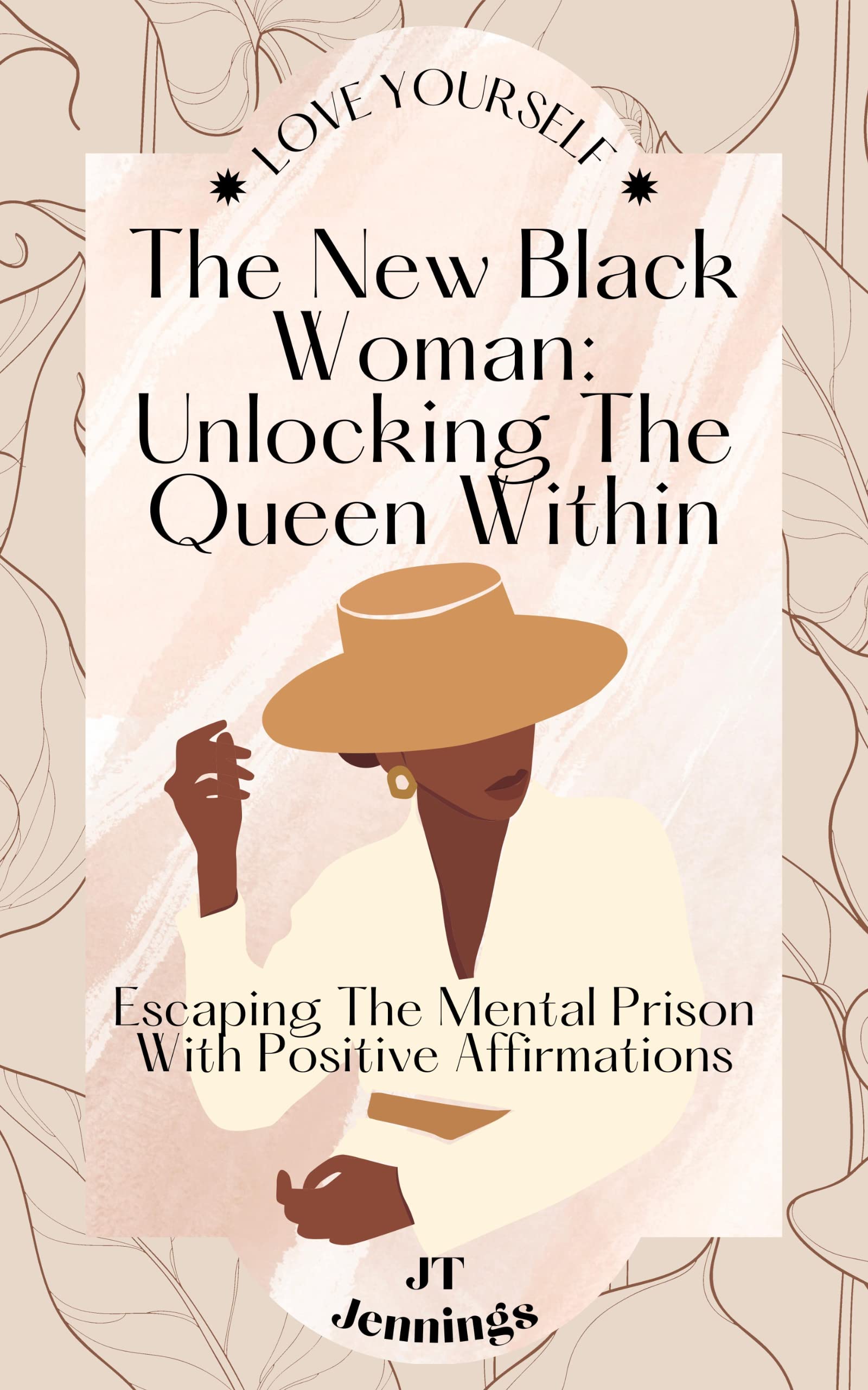 The New Black Woman: Unlocking the Queen Within : Escaping the Mental ...