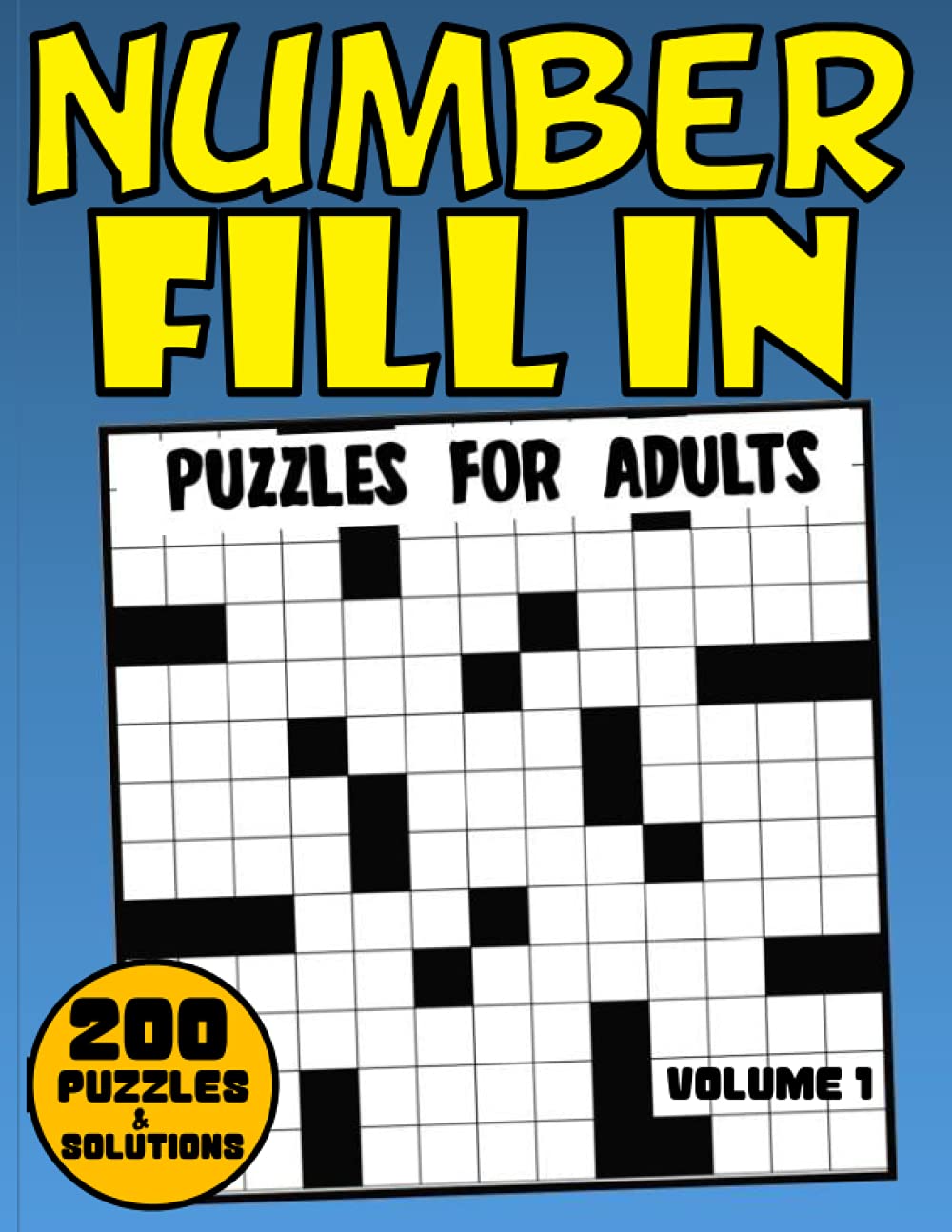 Number Fill In Puzzles For Adults: 200 Fun And Challenging Number Fill ...