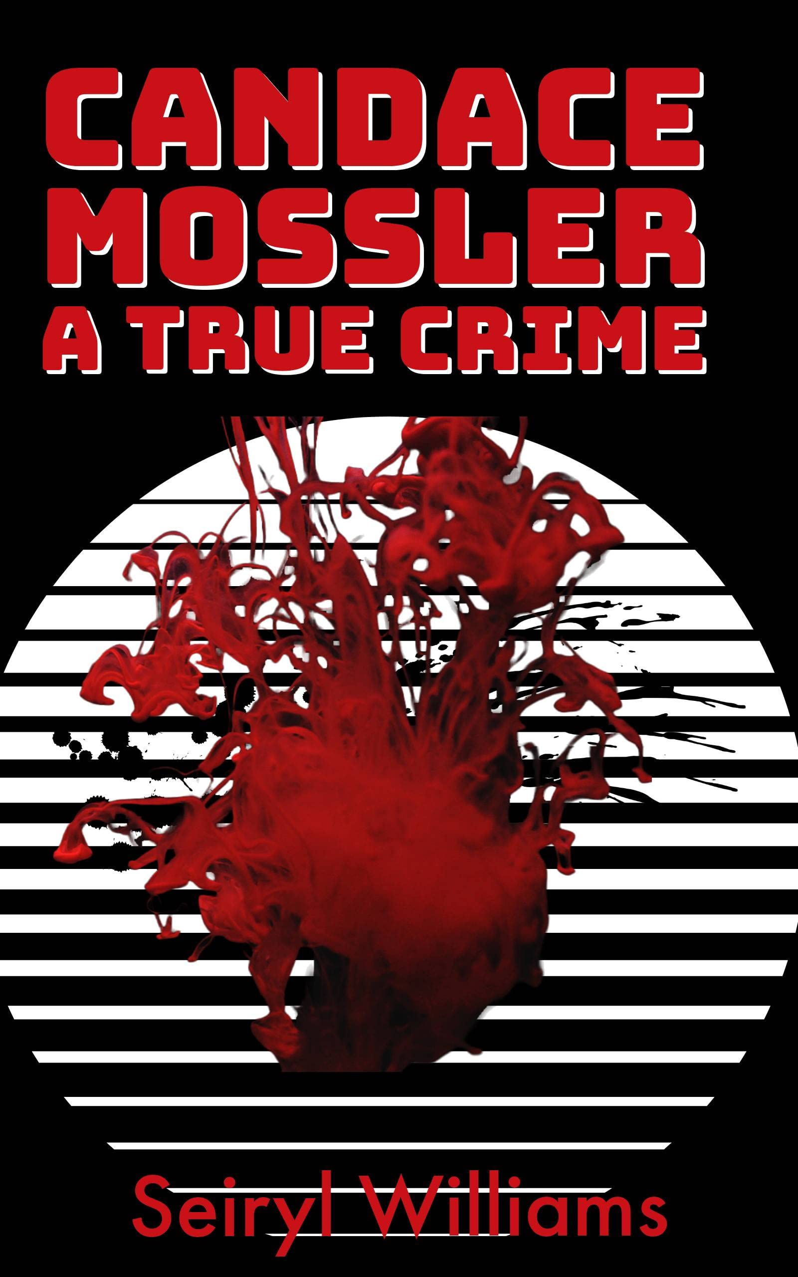 Candace Mossler by Seiryl Williams | Goodreads