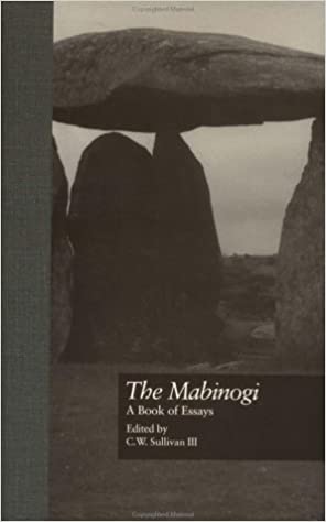 The Mabinogi: A Book of Essays by C.W. Sullivan III | Goodreads