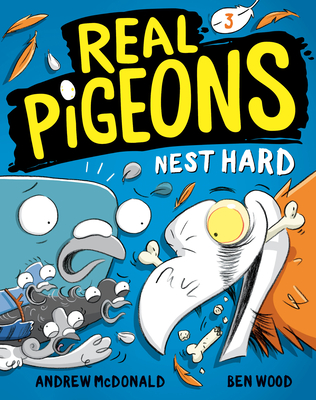 Real Pigeons Nest Hard (Book 3) by Andrew McDonald | Goodreads