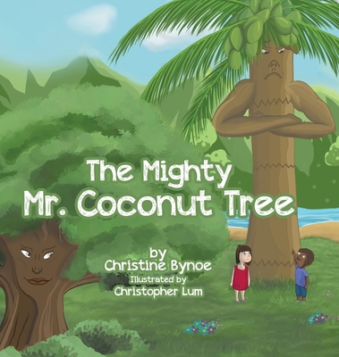 The Mighty Mr. Coconut Tree by Christine Bynoe | Goodreads