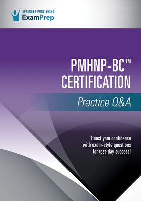 PMHNP-BC Certification Practice Q&A by Springer Publishing Company ...