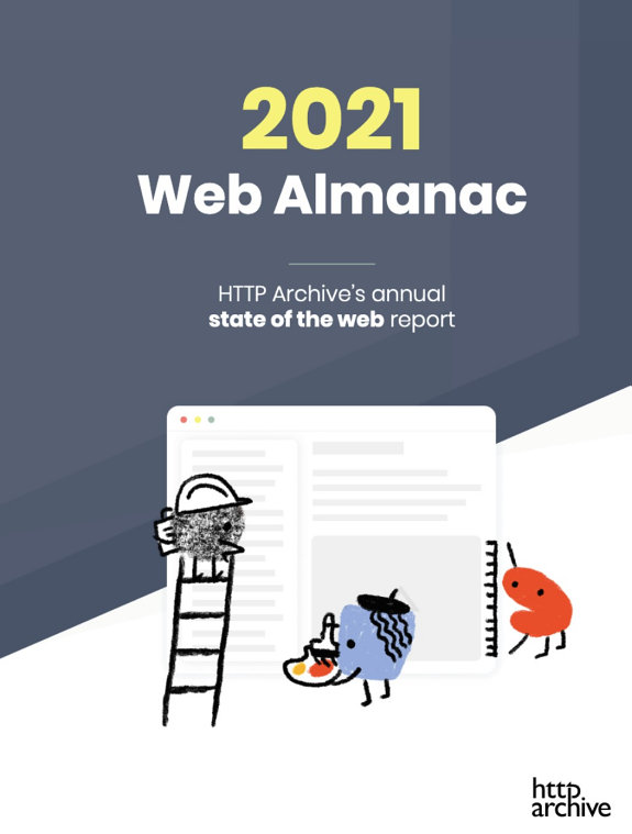The 2021 Web Almanac: HTTP Archive's annual state of the web report by ...