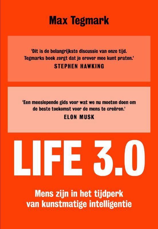 Life 3.0: Mens zijn in het tijdperk van kunstmatige intelligentie by ...