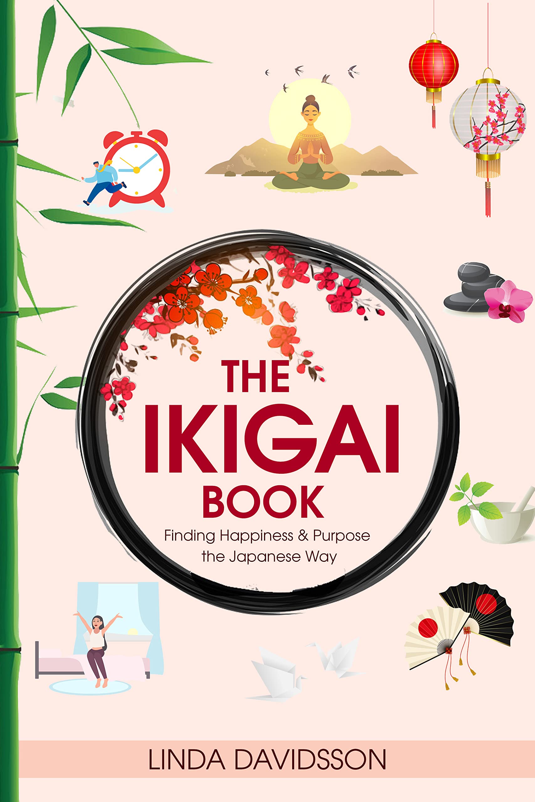 The Ikigai Book : Finding Happiness And Purpose The Japanese Way by ...