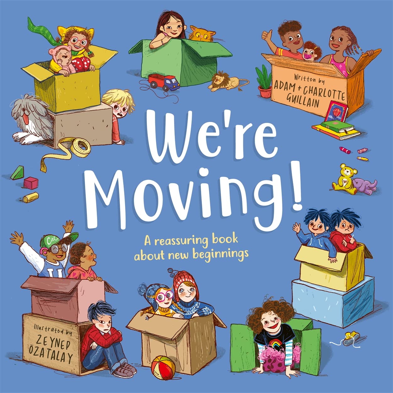 We're Moving: A reassuring book about new beginnings by Adam and ...