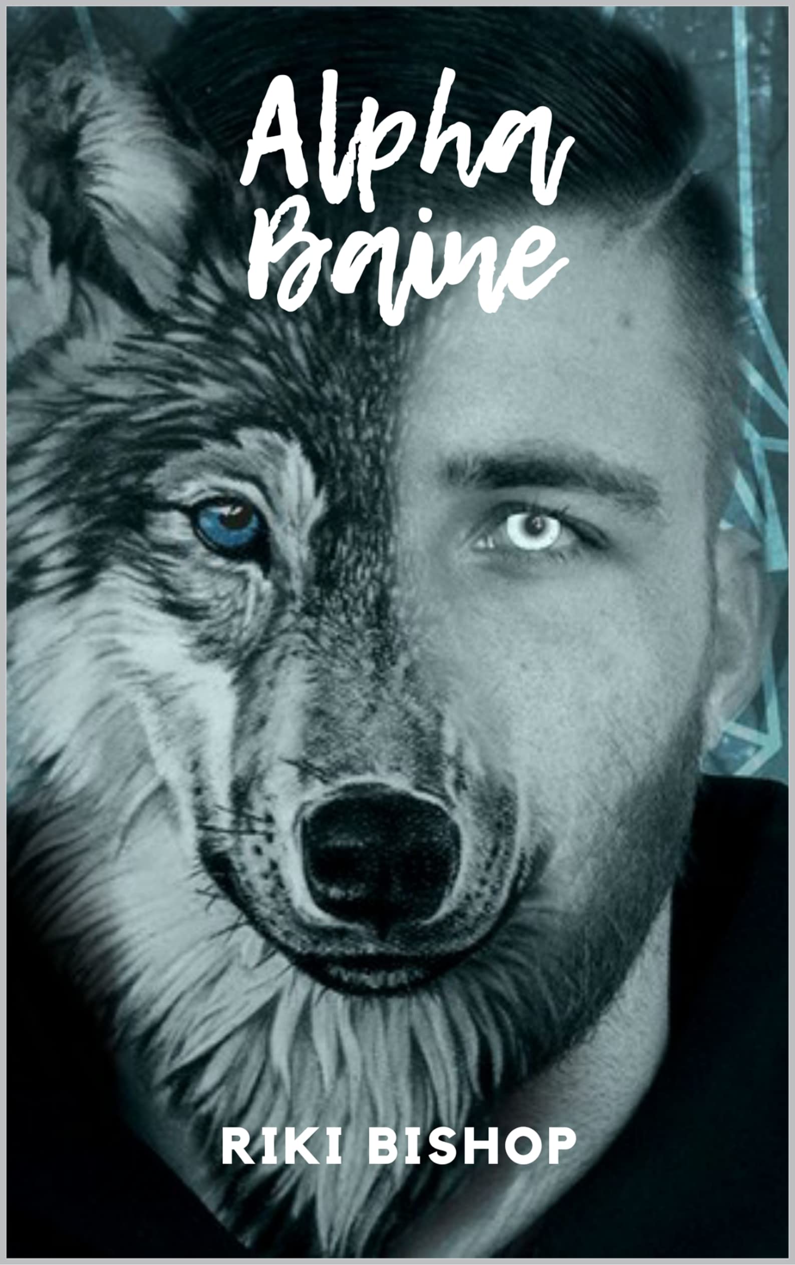 Alpha Baine by Riki Bishop | Goodreads