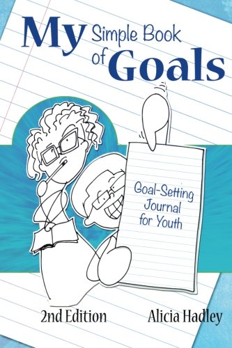 My Simple Book of Goals: Goal-Setting Journal for Youth by Alicia ...