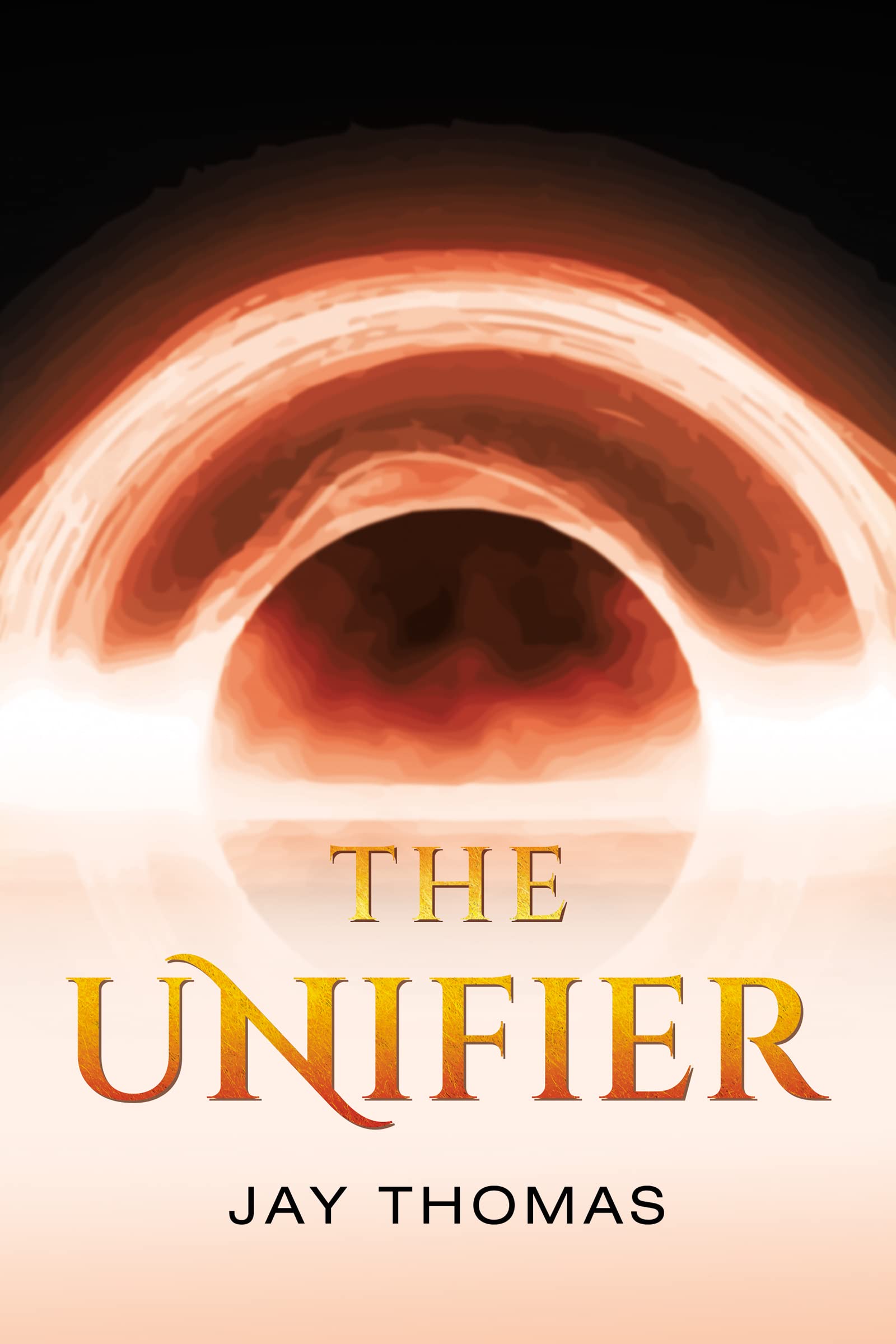 The Unifier by Jay Thomas | Goodreads