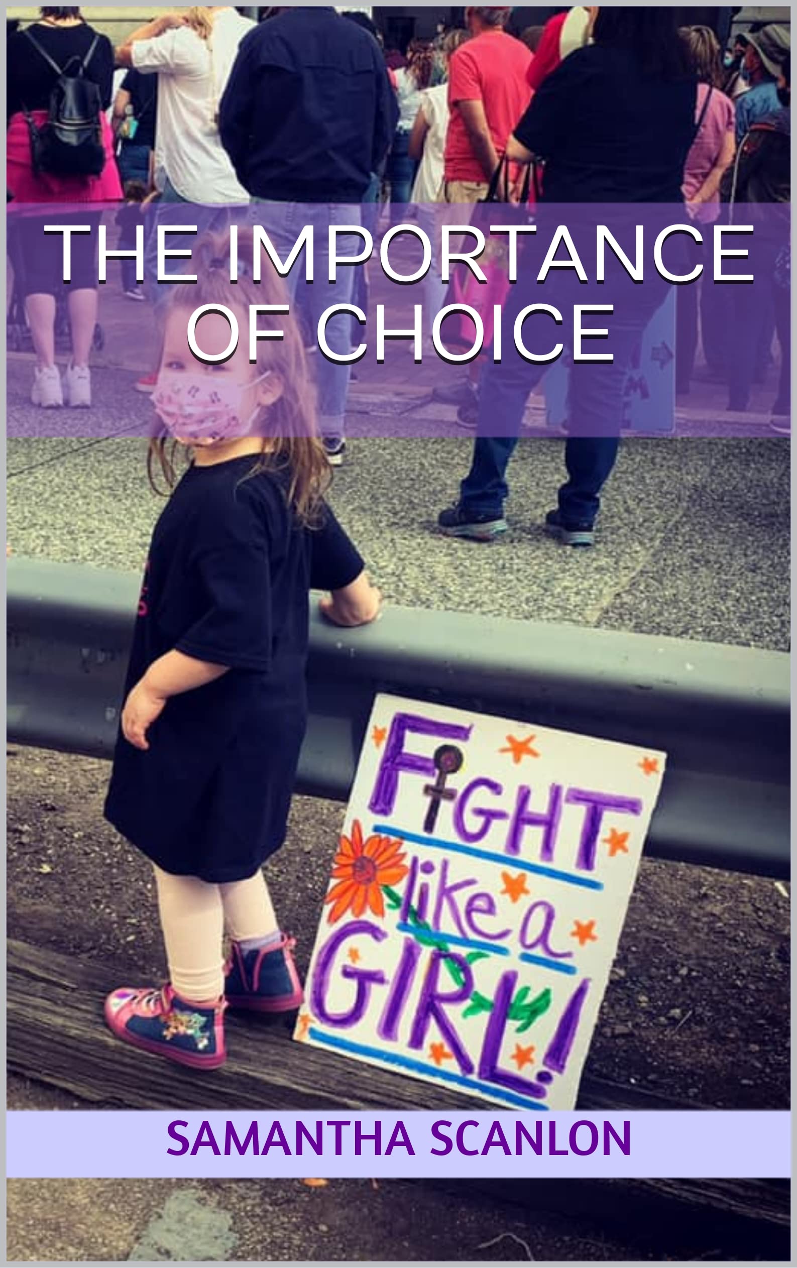 The Importance of Choice by Samantha Scanlon | Goodreads