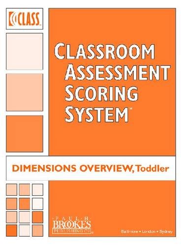 Classroom Assessment Scoring System (Class) Toddler: Class Dimensions ...