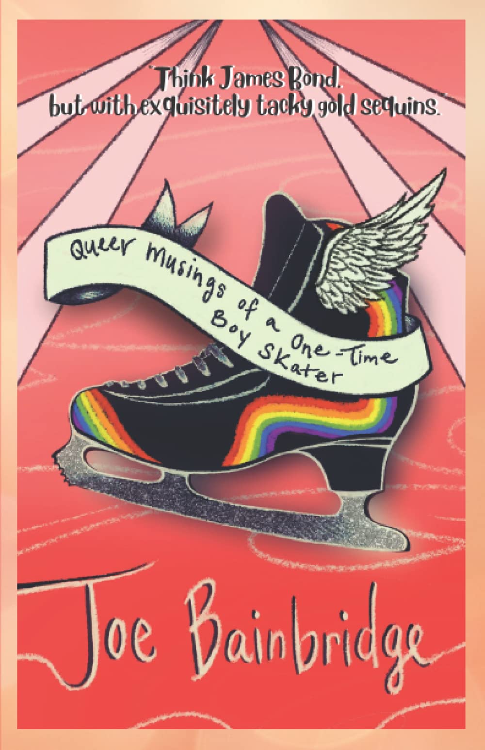 The Queer Musings of a One-Time Boy Skater by Joe Bainbridge | Goodreads