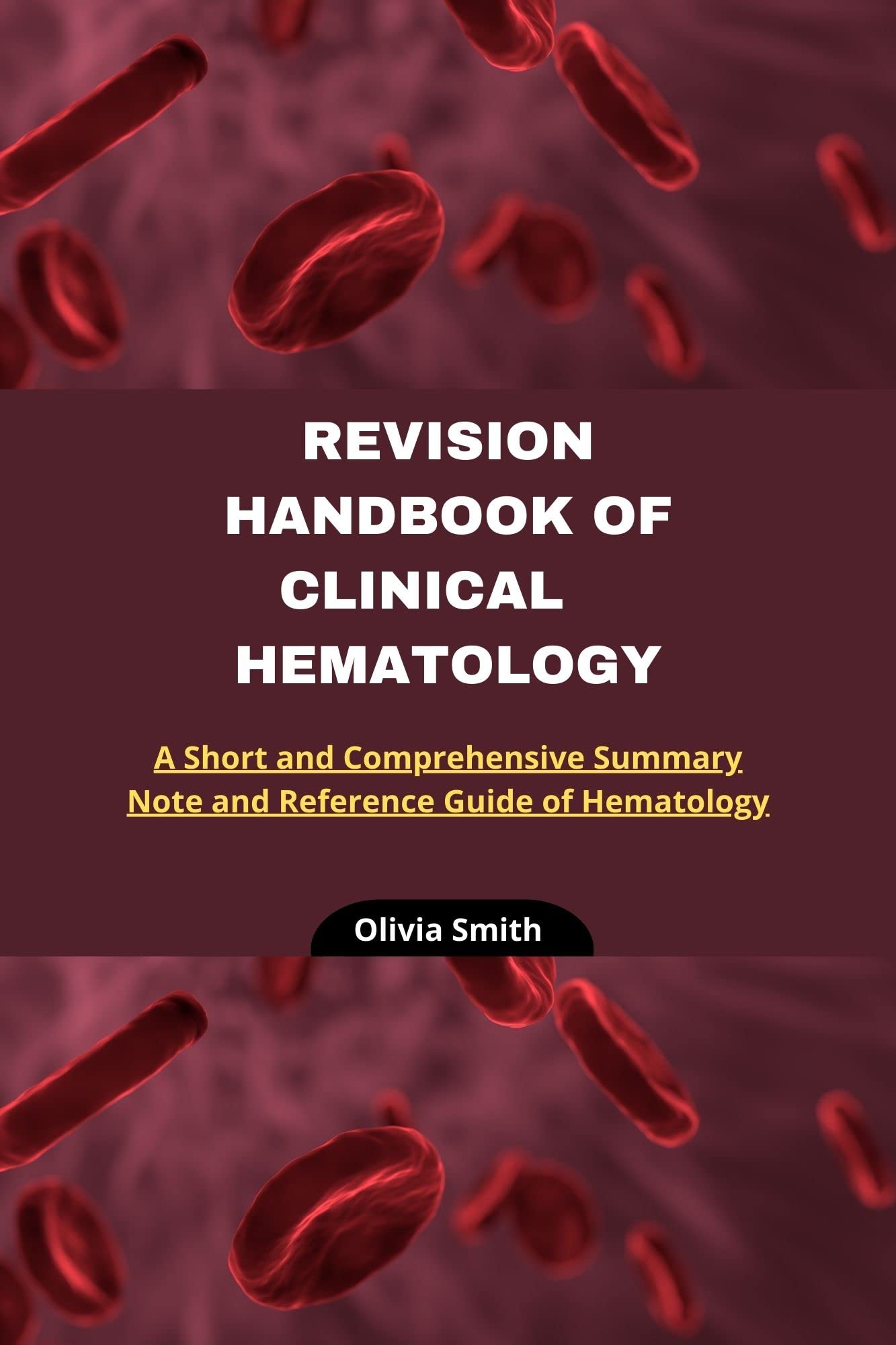 REVISION HANDBOOK OF CLINICAL HEMATOLOGY: A Short and Comprehensive ...