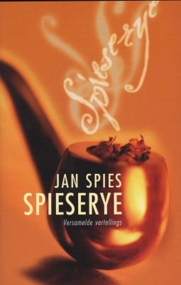 Spieserye: Versamelde Vertellings by Jan Spies | Goodreads