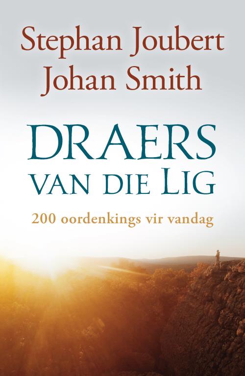 Draers van die Lig: 200 oordenkings vir vandag by Stephan Joubert ...