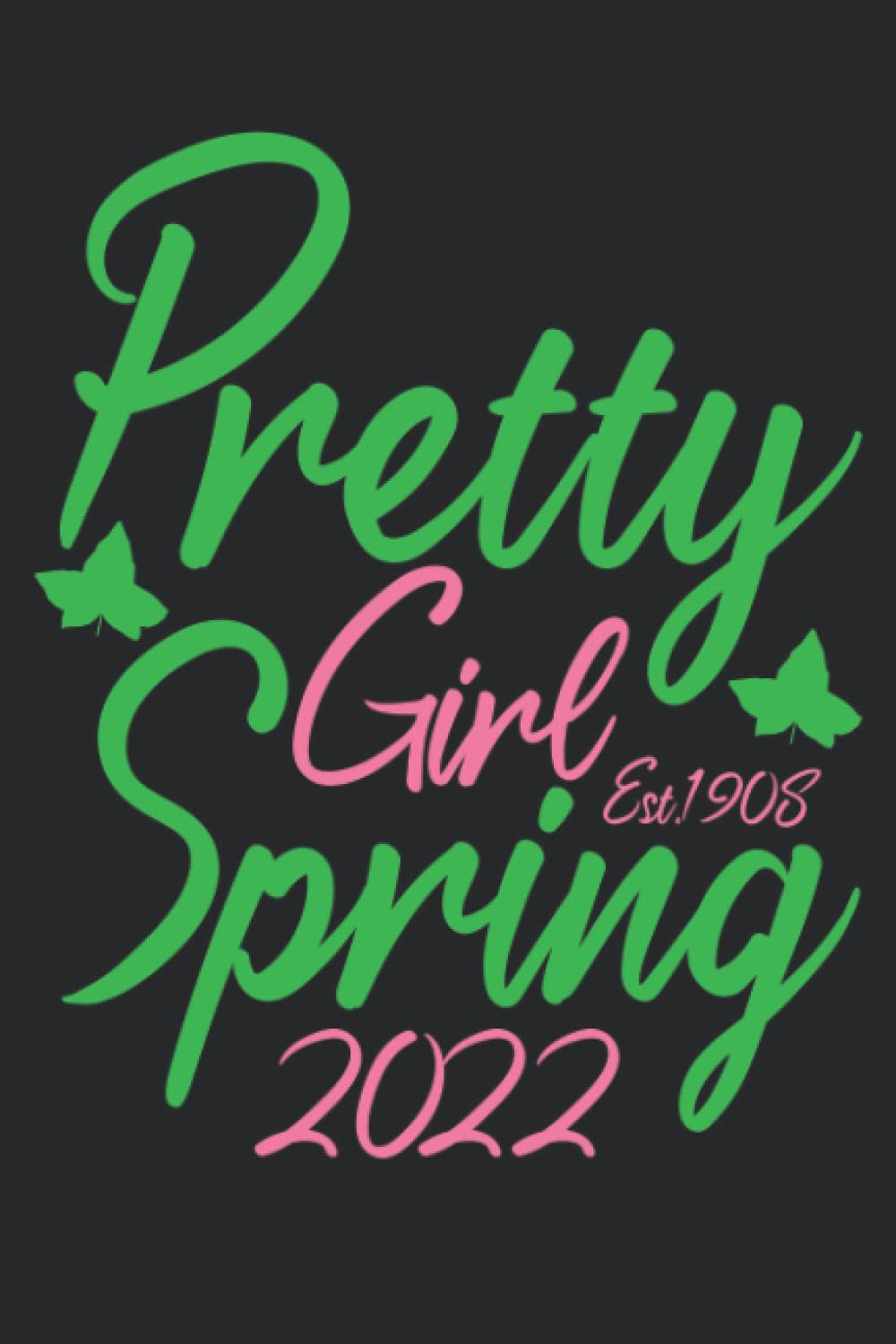 Aka Pretty Girl Spring 2022 Est.1908 : SPR 22 Alpha Kappa Women ...
