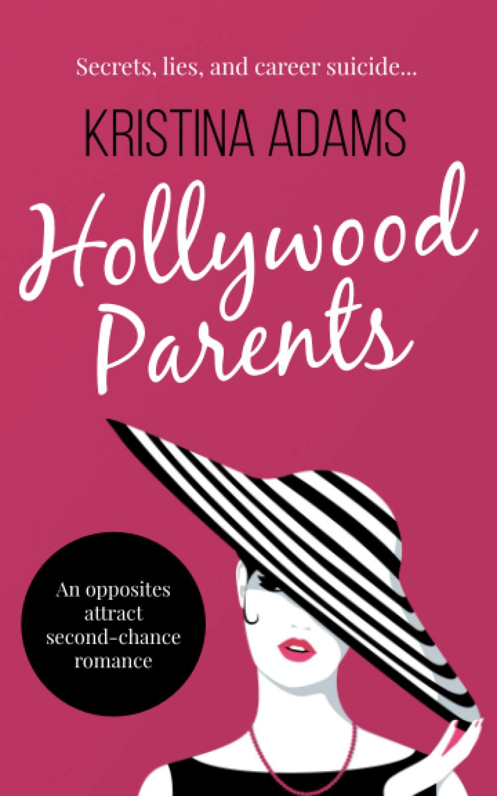 Hollywood Parents (Hollywood Gossip) by Kristina Adams | Goodreads