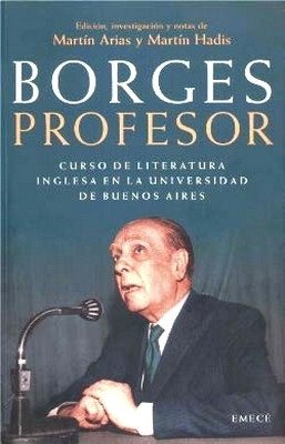 Borges profesor: Curso de literatura inglesa en la Universidad de ...