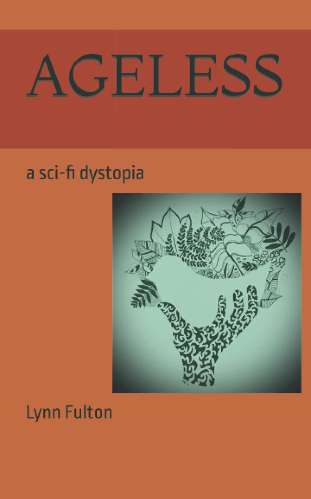 Ageless: A Sci-Fi Dystopia by Lynn Fulton | Goodreads