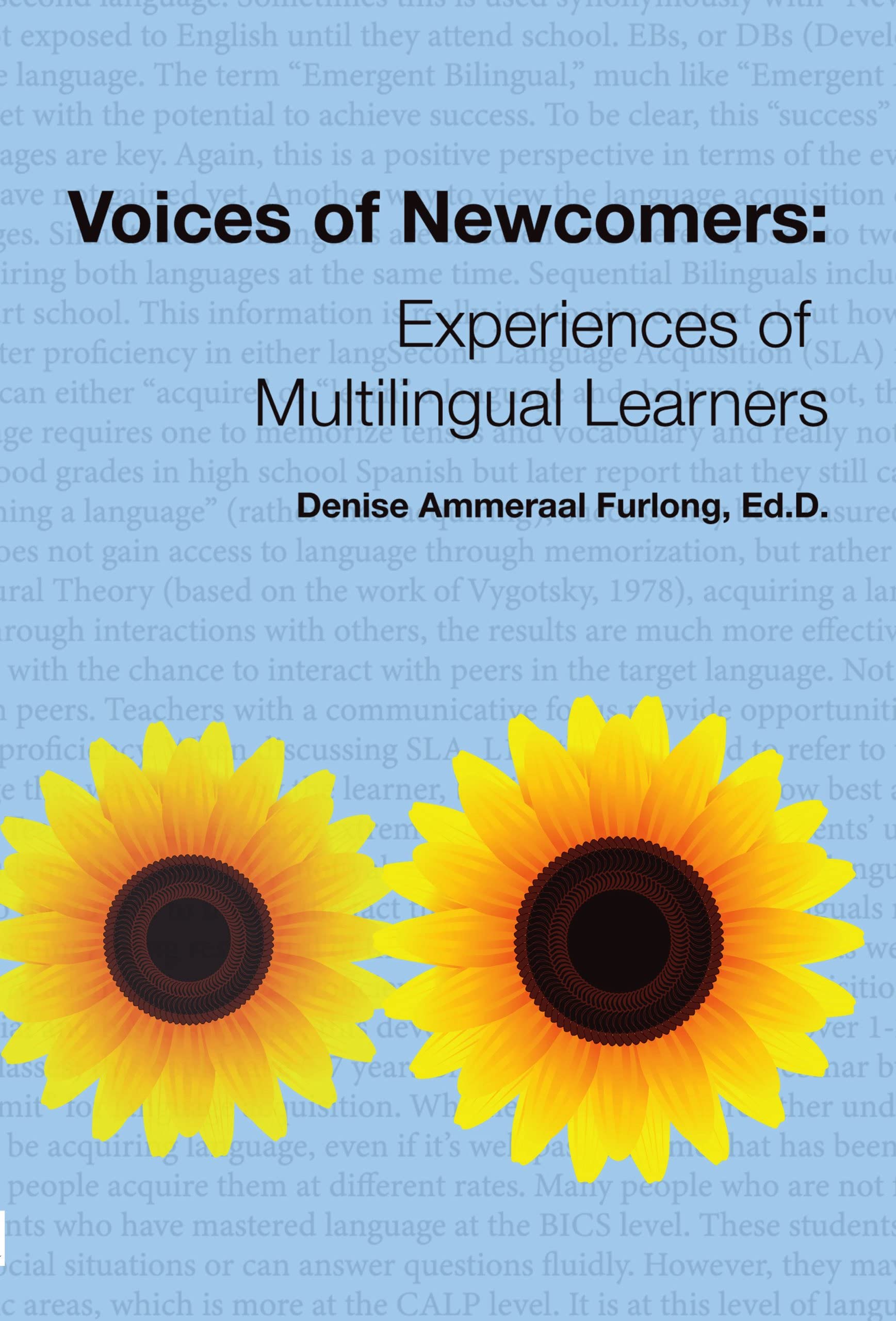 Voices of Newcomers: Experiences of Multilingual Learners by Denise ...